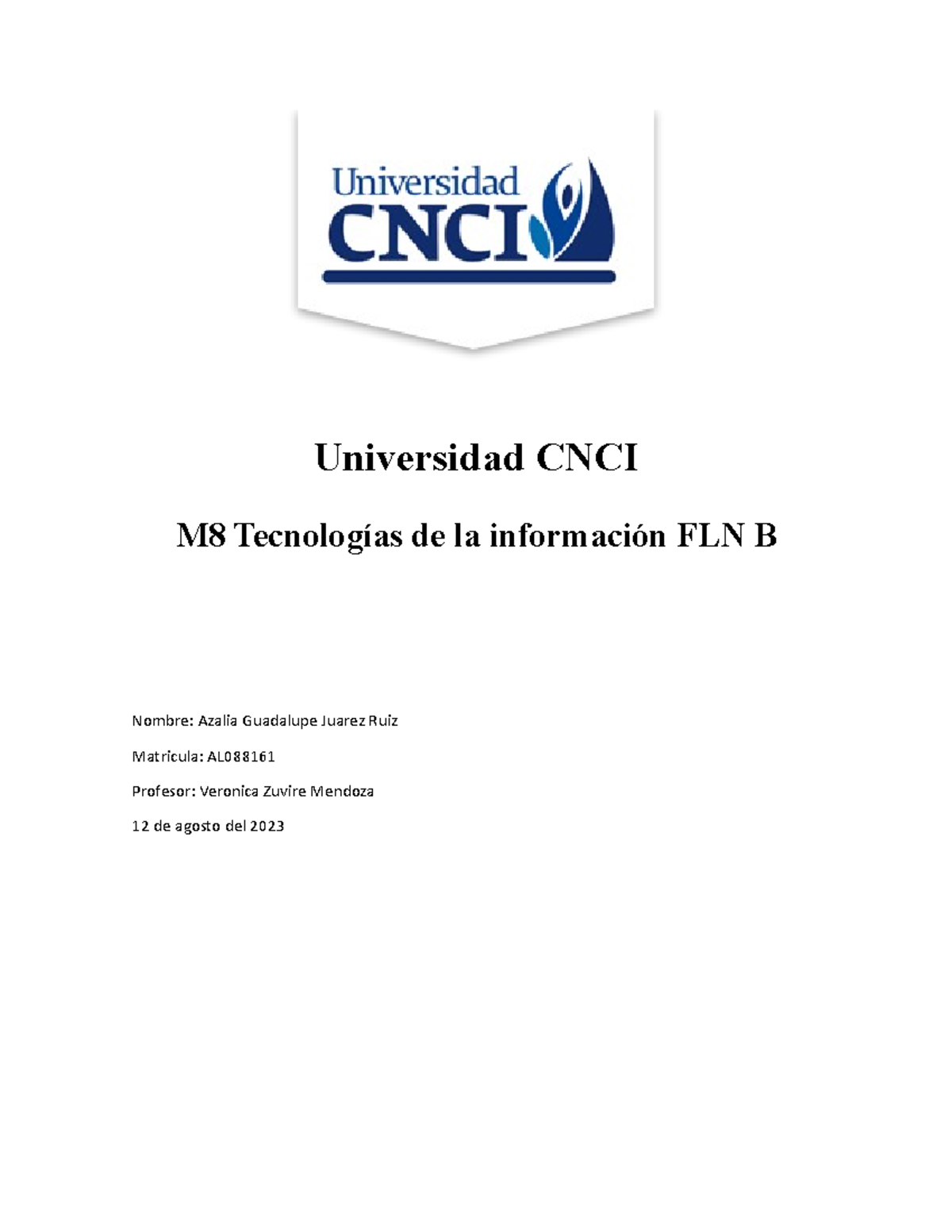 ACt 1 TI - actividad 1 - Universidad CNCI M8 Tecnologías de la información FLN B Nombre: Azalia ...