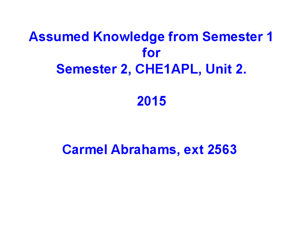 Summary - Assumed Knowledge - Assumed Knowledge from Semester 1 for ...