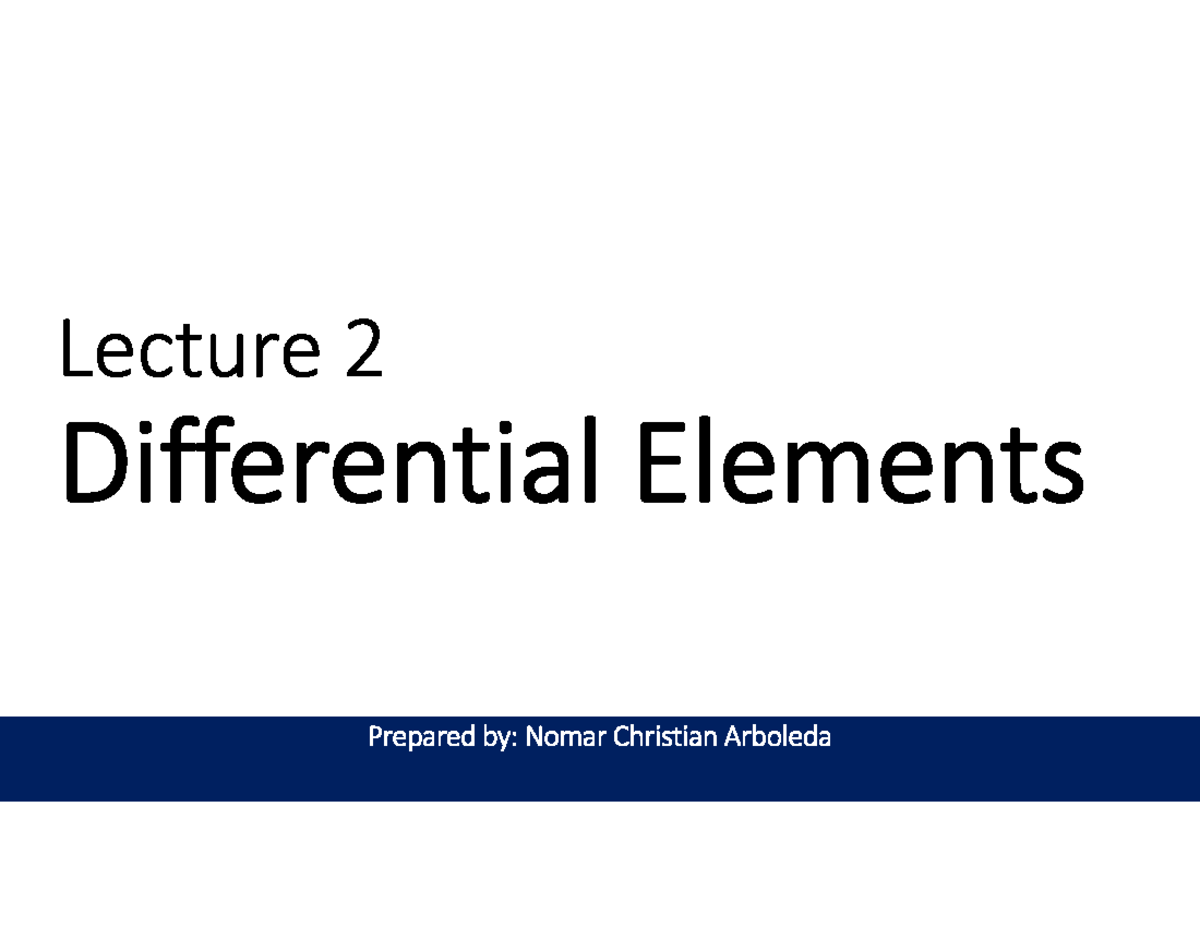 Lecture 02 - Vector Analysis - Differential Elements - Lecture 2 Prepared by: Nomar Christian ...