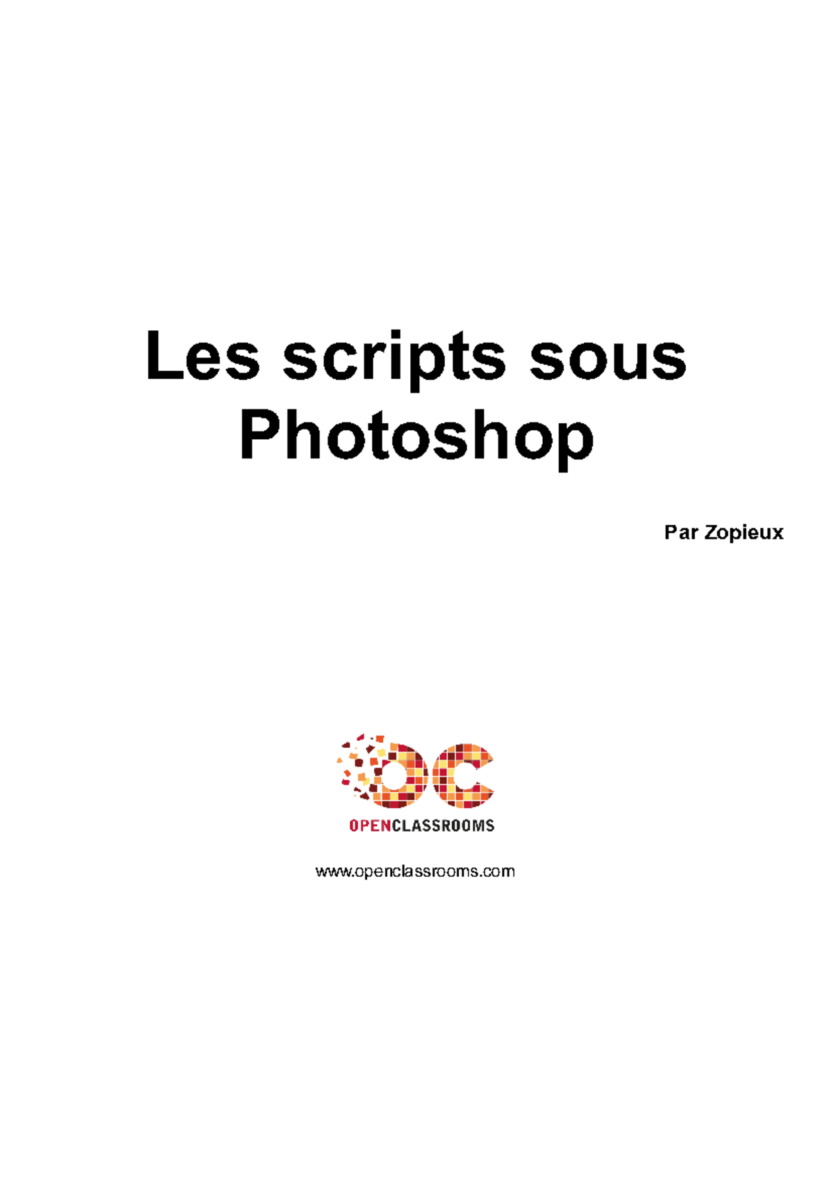 les scripts sous photoshop - Les scripts sous Photoshop Par Zopieux ...