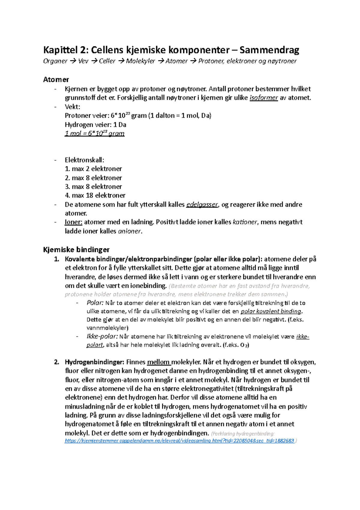 Cellens kjemiske komponenter - Forskjellig antall i kjernen gir ulike ...