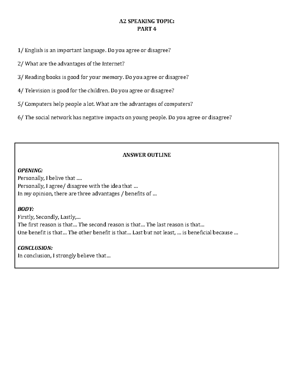 A2 Speaking Topics P4 - verry good - A2 SPEAKING TOPIC: PART 4 1 ...