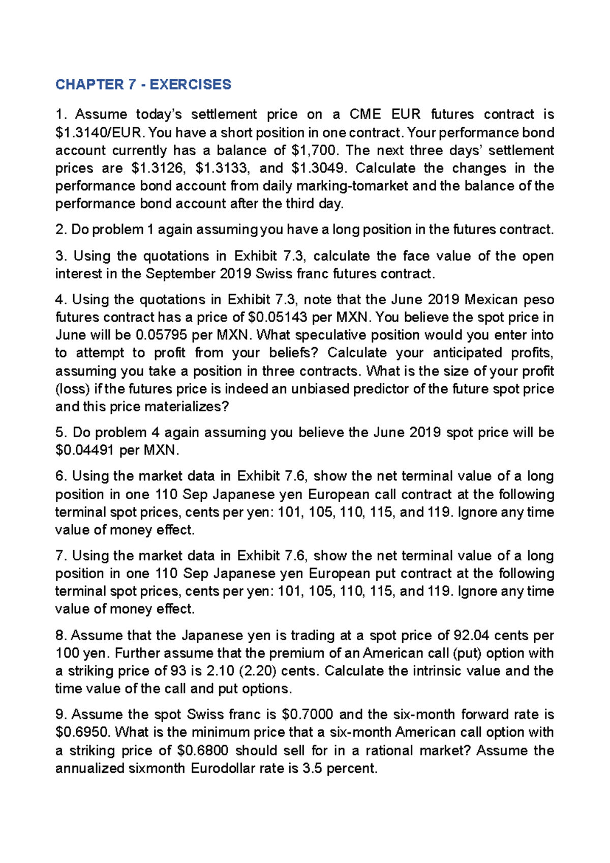 Exercises Chapter 7 - vưevư - CHAPTER 7 - EXERCISES Assume today’s settlement price on a CME EUR ...