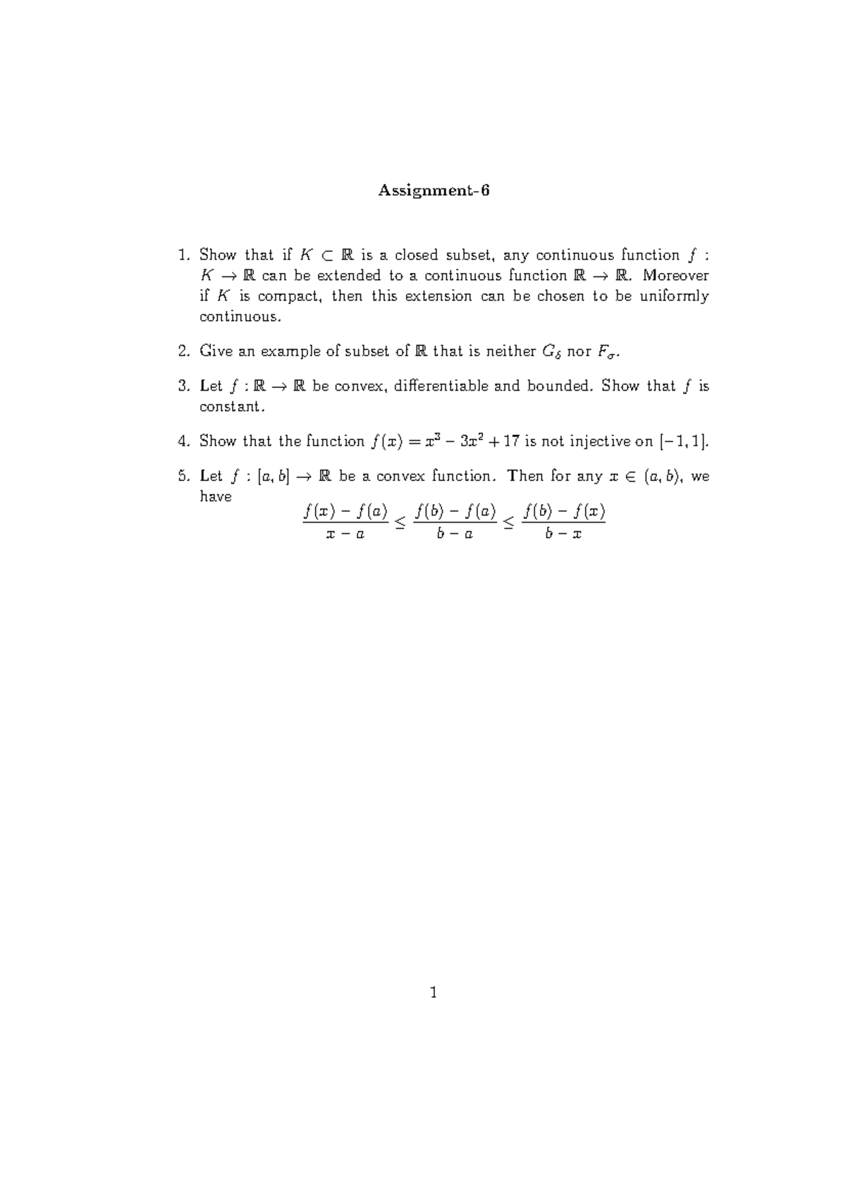 MA 403 Assignment 6 - tut - Assignment- Show that if K ⊂ R is a closed subset, any continuous ...