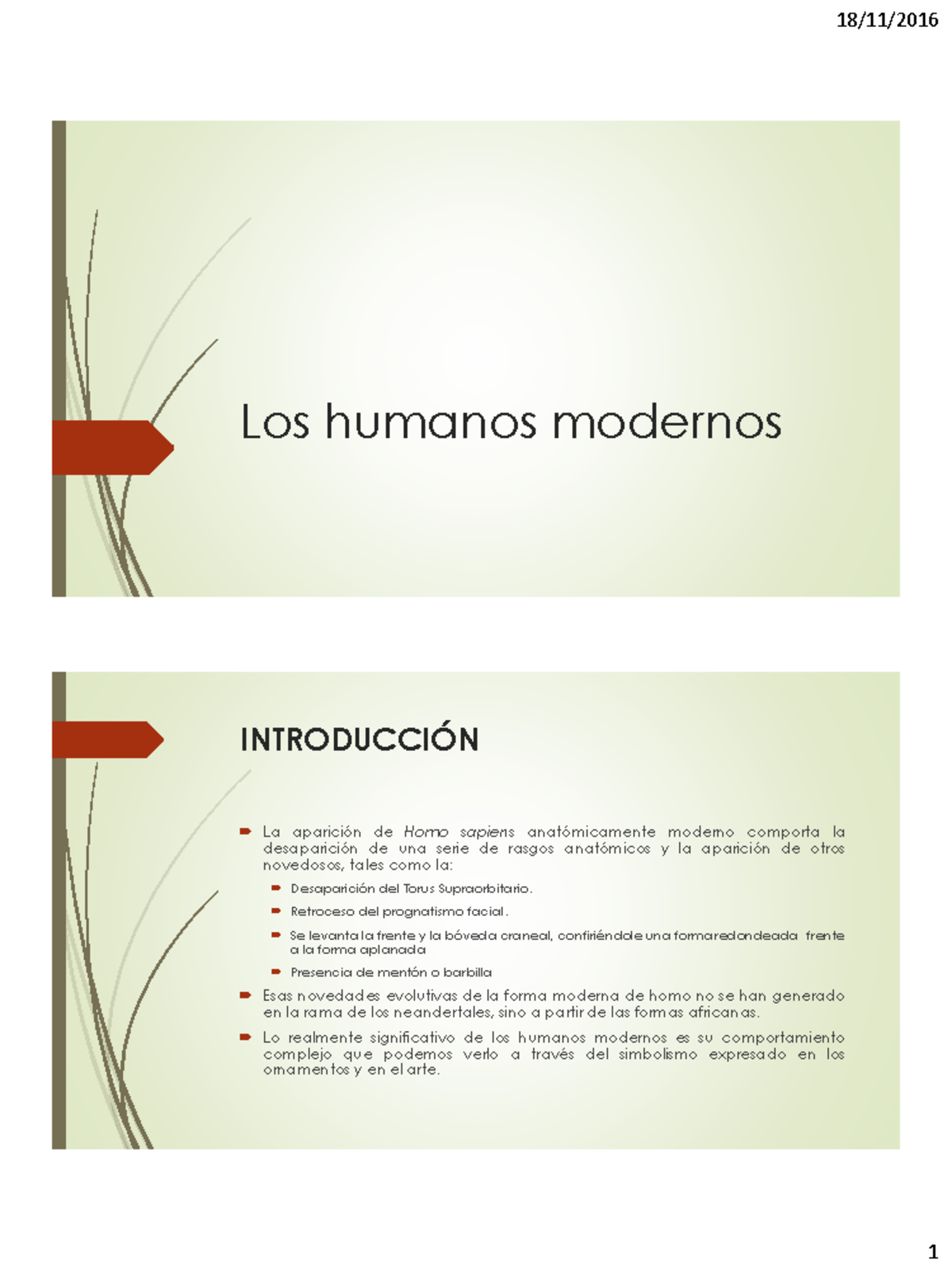 LOS Humanos Modernos - 18/11/2016 Los humanos modernos INTRODUCCIÓN La ...