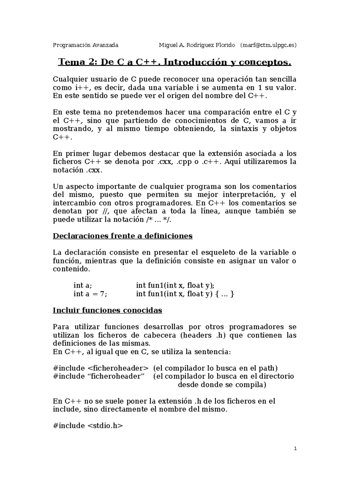 Tema2 - Tema 2: De C a C++. Introducción y conceptos. Cualquier usuario ...