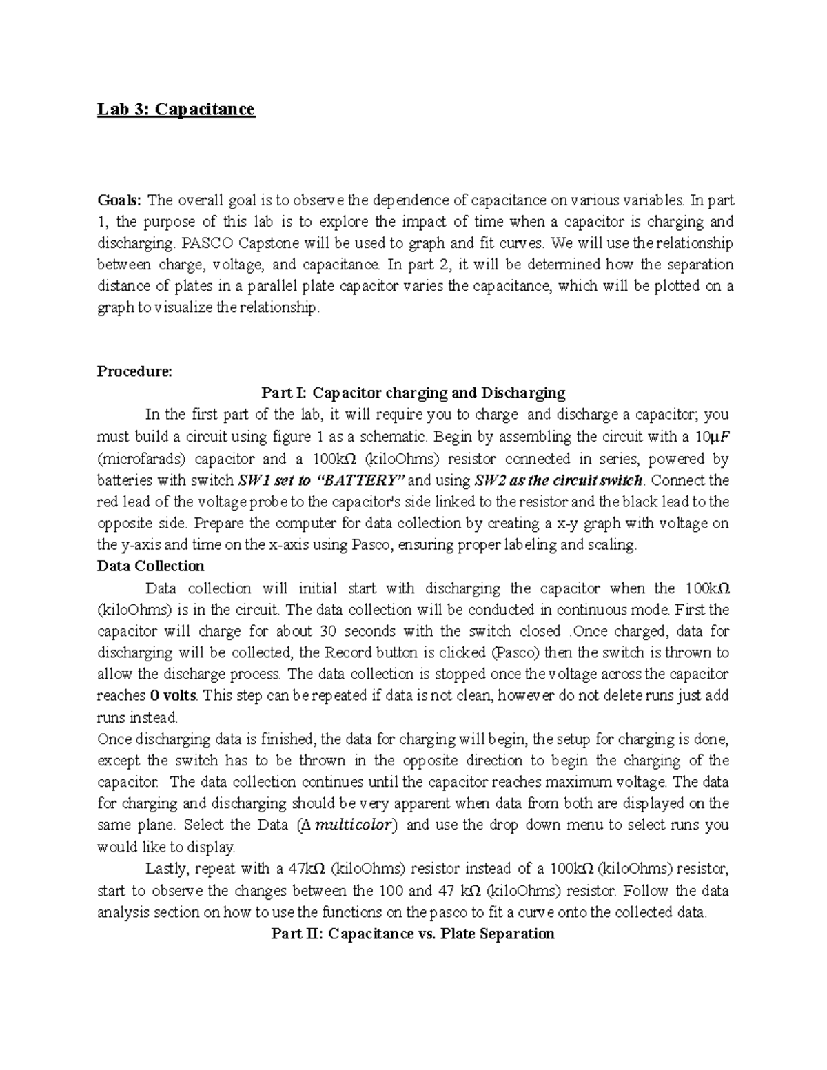 Lab 3 Capacitance - Lab 3: Capacitance Goals: The overall goal is to ...
