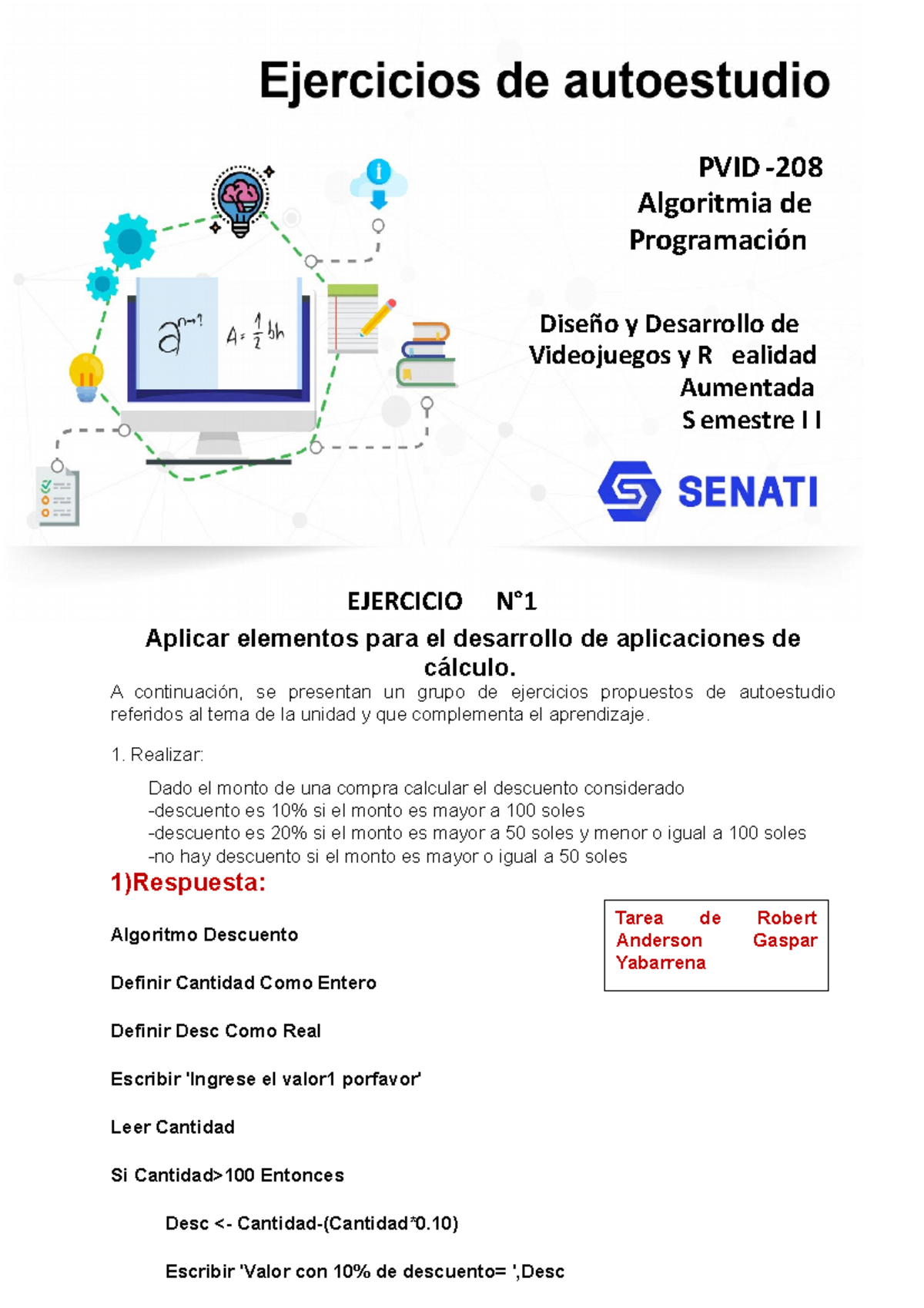 Ejercicio 1 de Algoritmia de programación - Aplicar elementos para el desarrollo de aplicaciones ...
