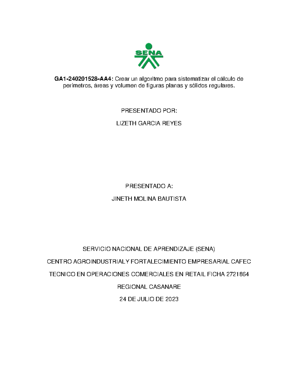 Crear un algoritmo para sistematizar el cálculo de perímetros, áreas y volumen de figuras planas ...