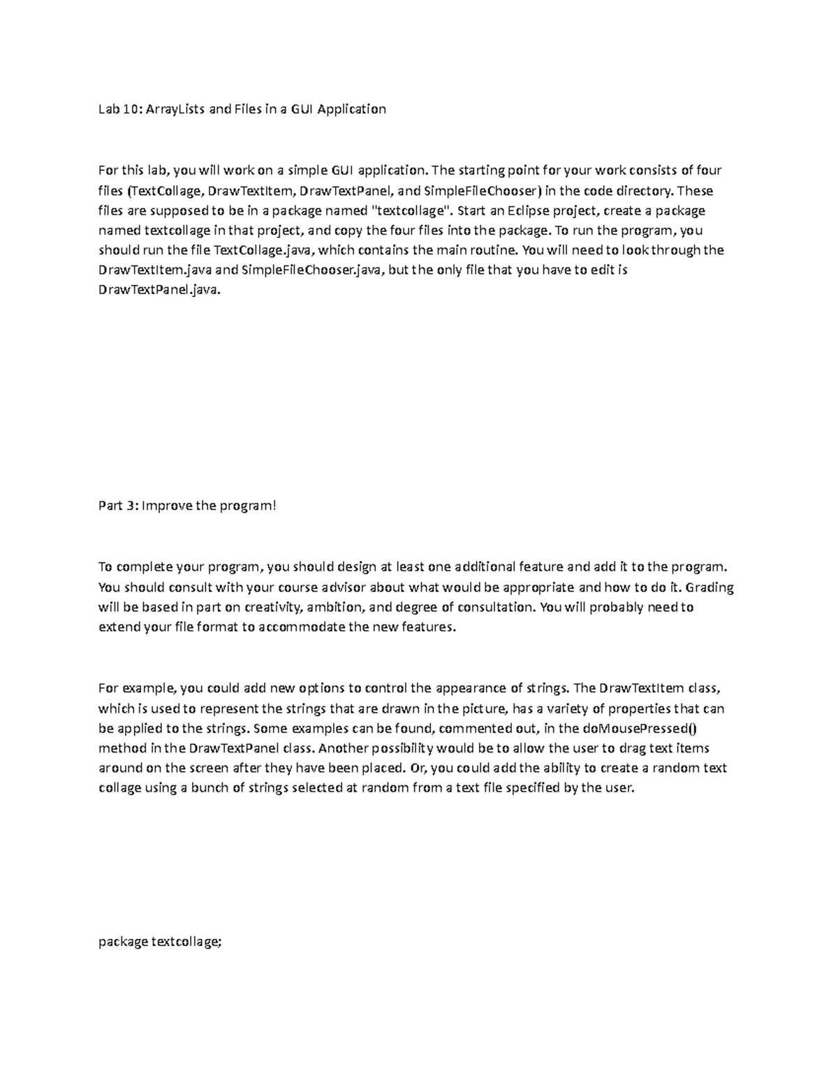 Assignment Unit 6 - Lab 10: ArrayLists and Files in a GUI Application For this lab, you will ...