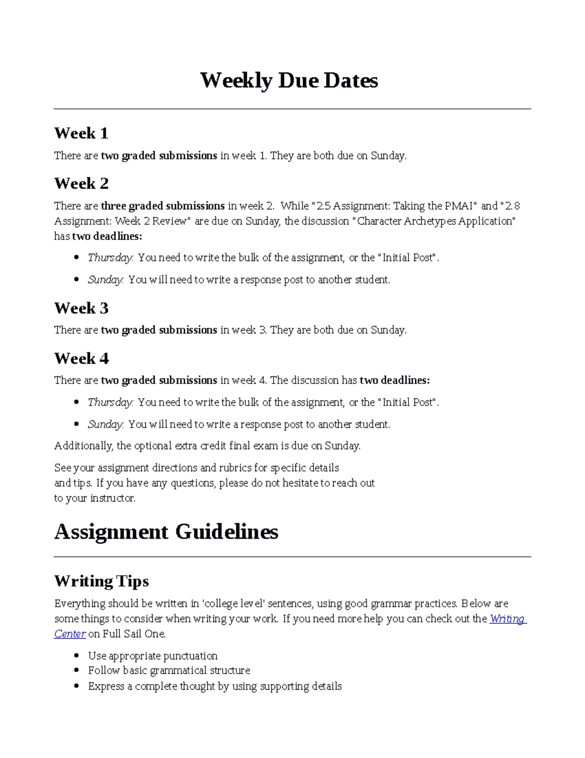 Course overview - Weekly Due Dates Week 1 There are two graded ...