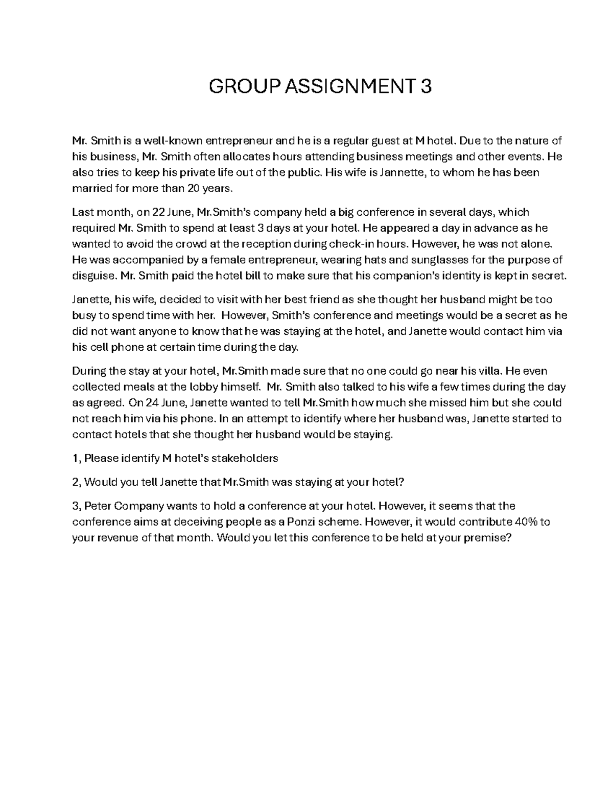 Group- Assignment-3- Hospitality - GROUP ASSIGNMENT 3 Mr. Smith is a well-known entrepreneur and ...