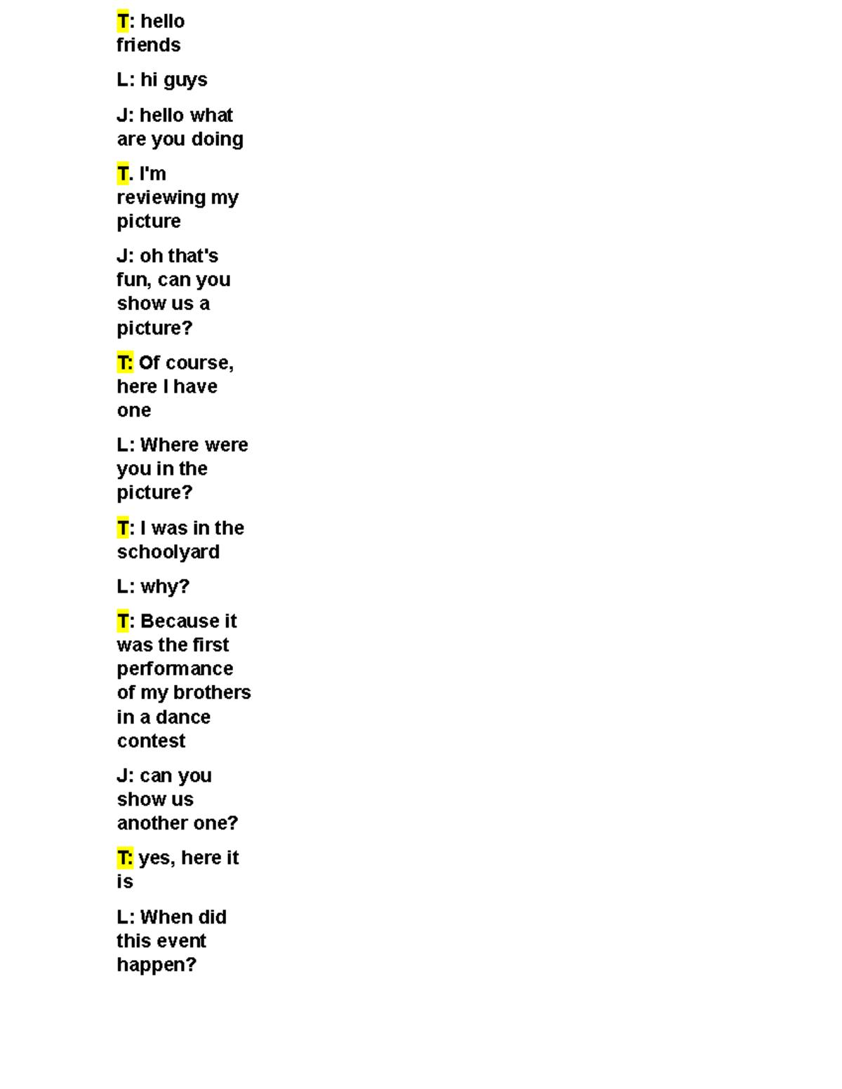 S03 - conversacion - T: hello friends L: hi guys J: hello what are you ...