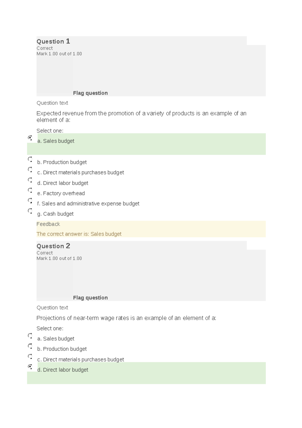 Graded Quiz 3 - Question 1 Correct Mark 1 out of 1. Flag question ...
