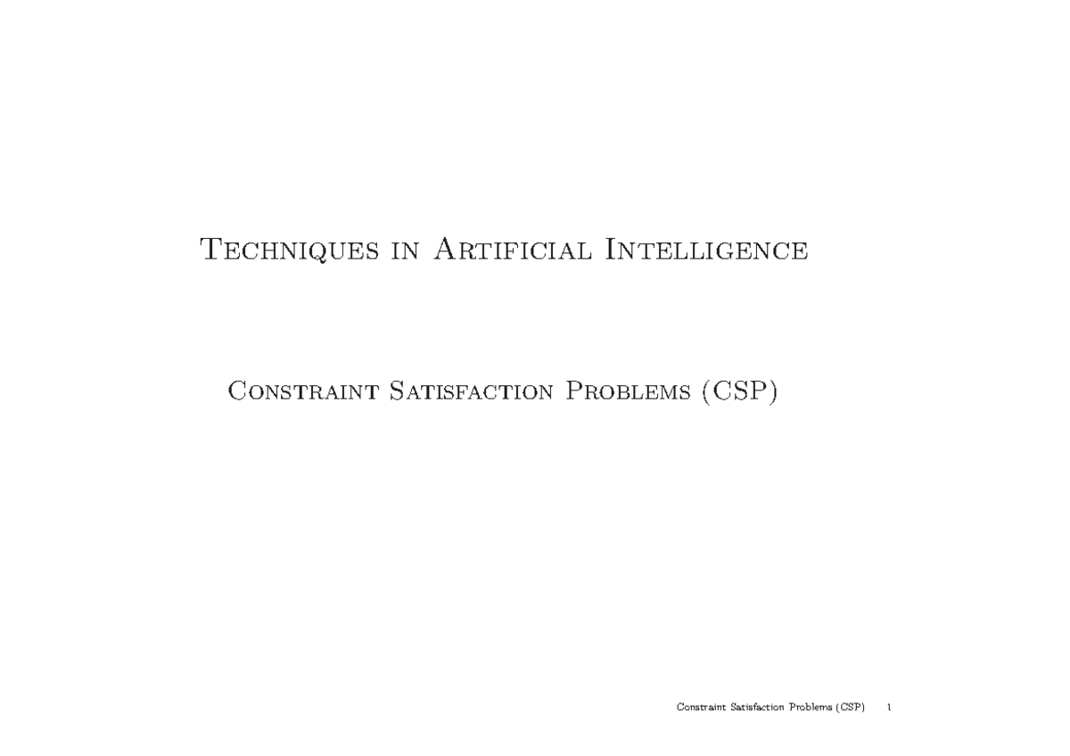 CSP - Techniques in Artificial Intelligence Constraint Satisfaction Problems (CSP) Constraint ...