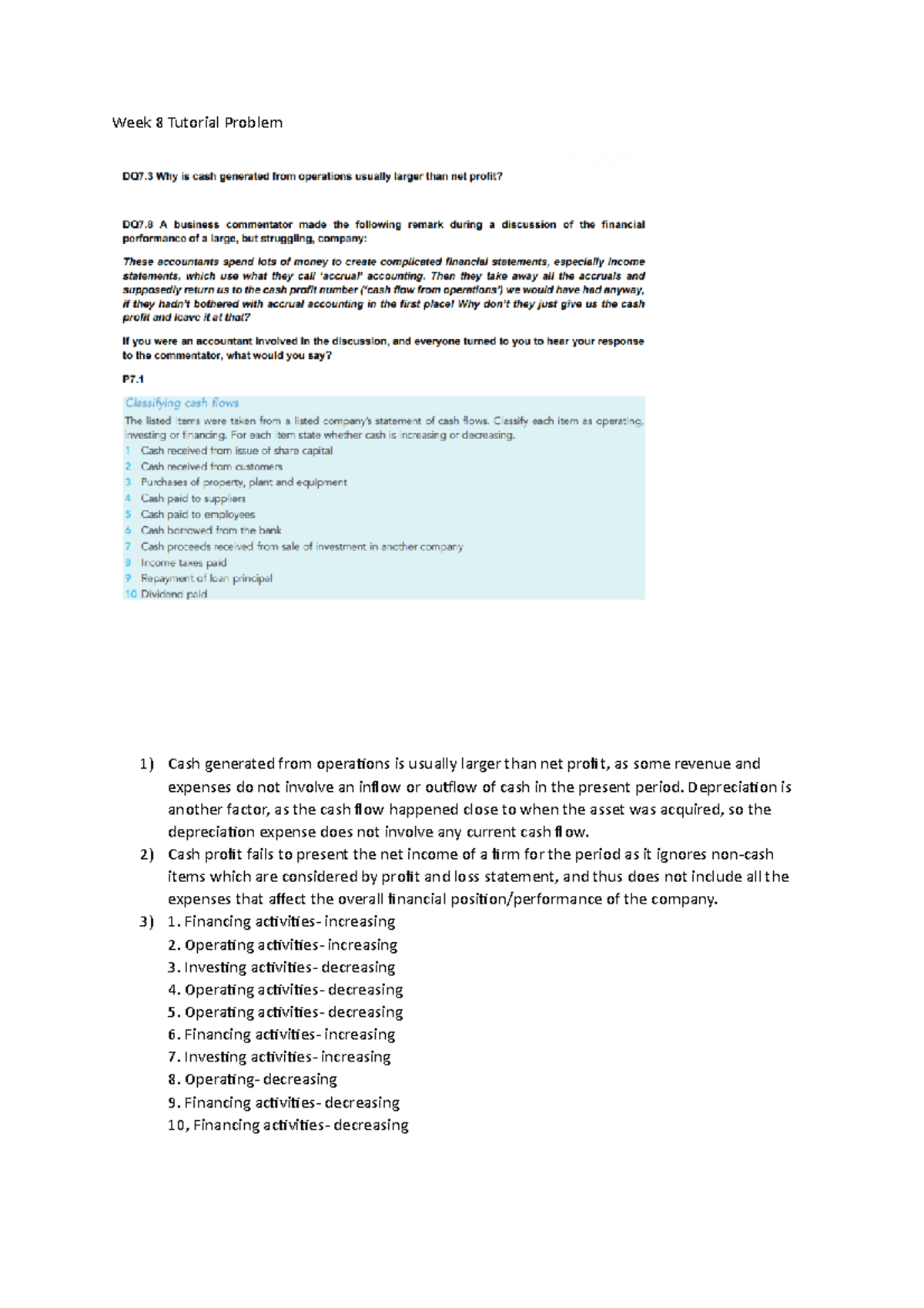 Week 8 Tutorial Problem - Week 8 Tutorial Problem Cash generated from operations is usually ...