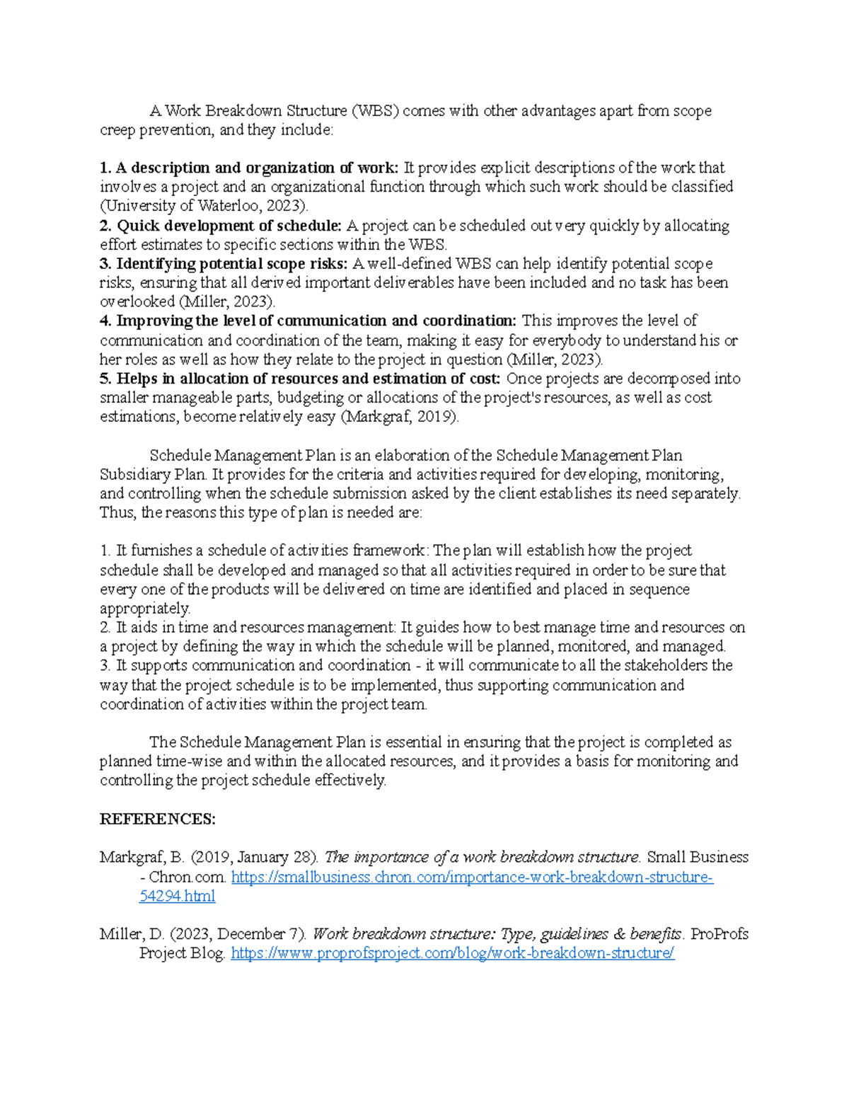 WEEK 4 DISC - DISC - A Work Breakdown Structure (WBS) comes with other ...