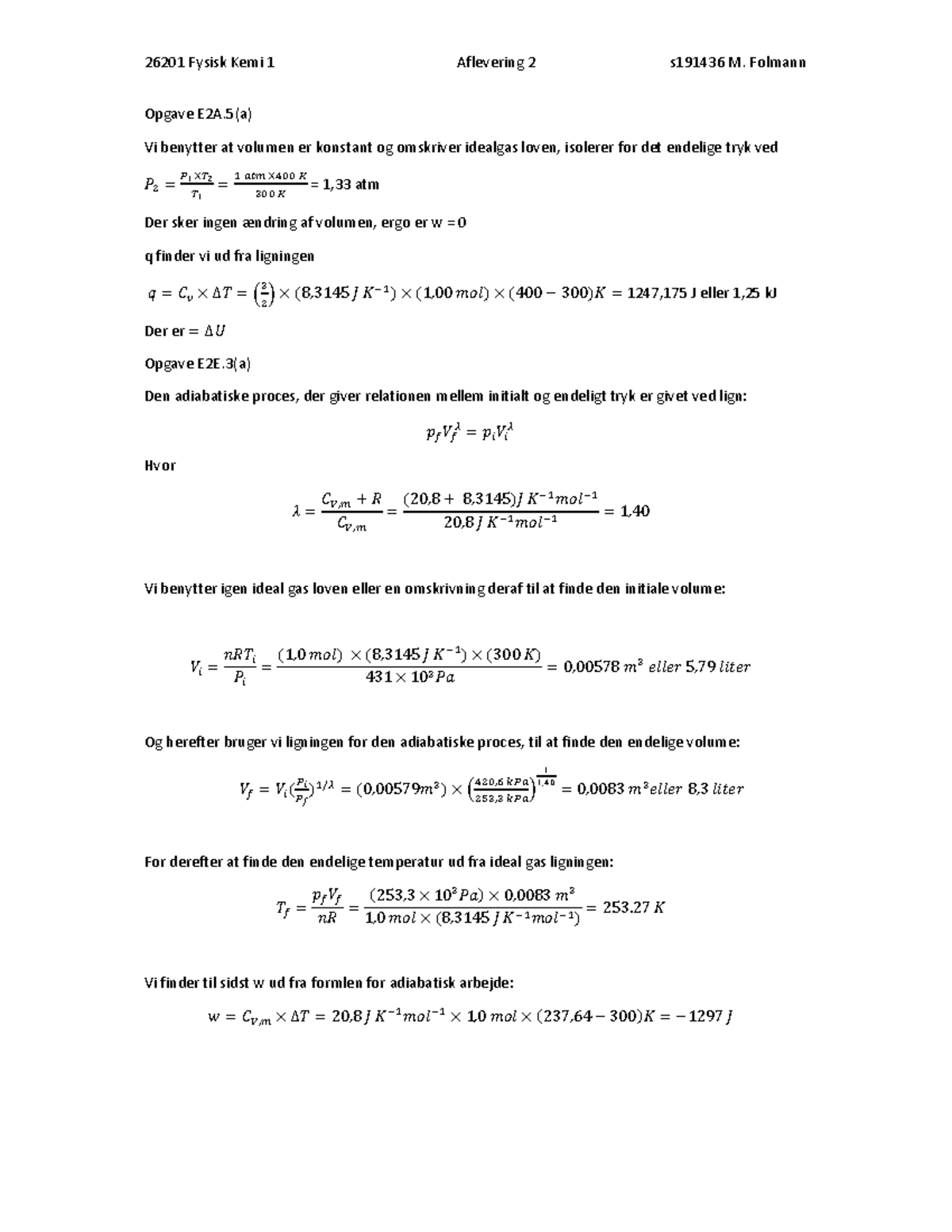 Aflevering 2 PDF - Assignment 2 out of 10 (one per week) - 26201 Fysisk Kemi 1 Aflevering 2 ...