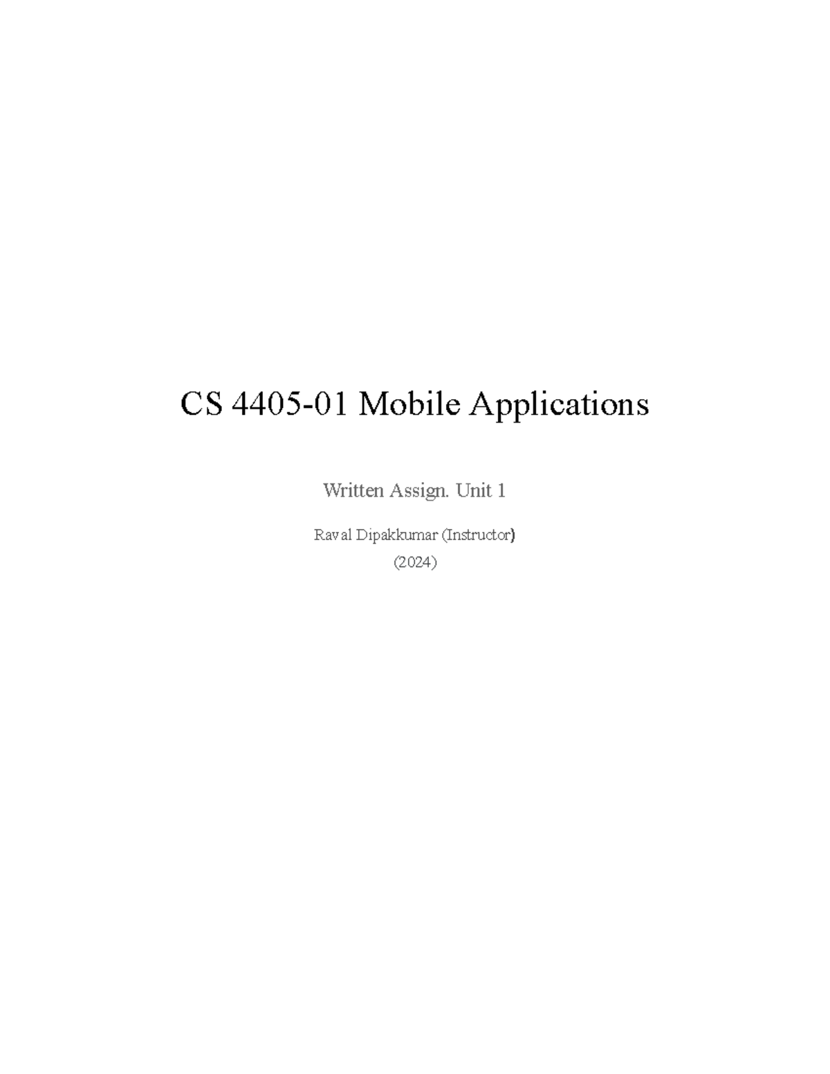 Written Assignment Unit 1 - CS 4405-01 Mobile Applications Written Assign. Unit 1 Raval ...