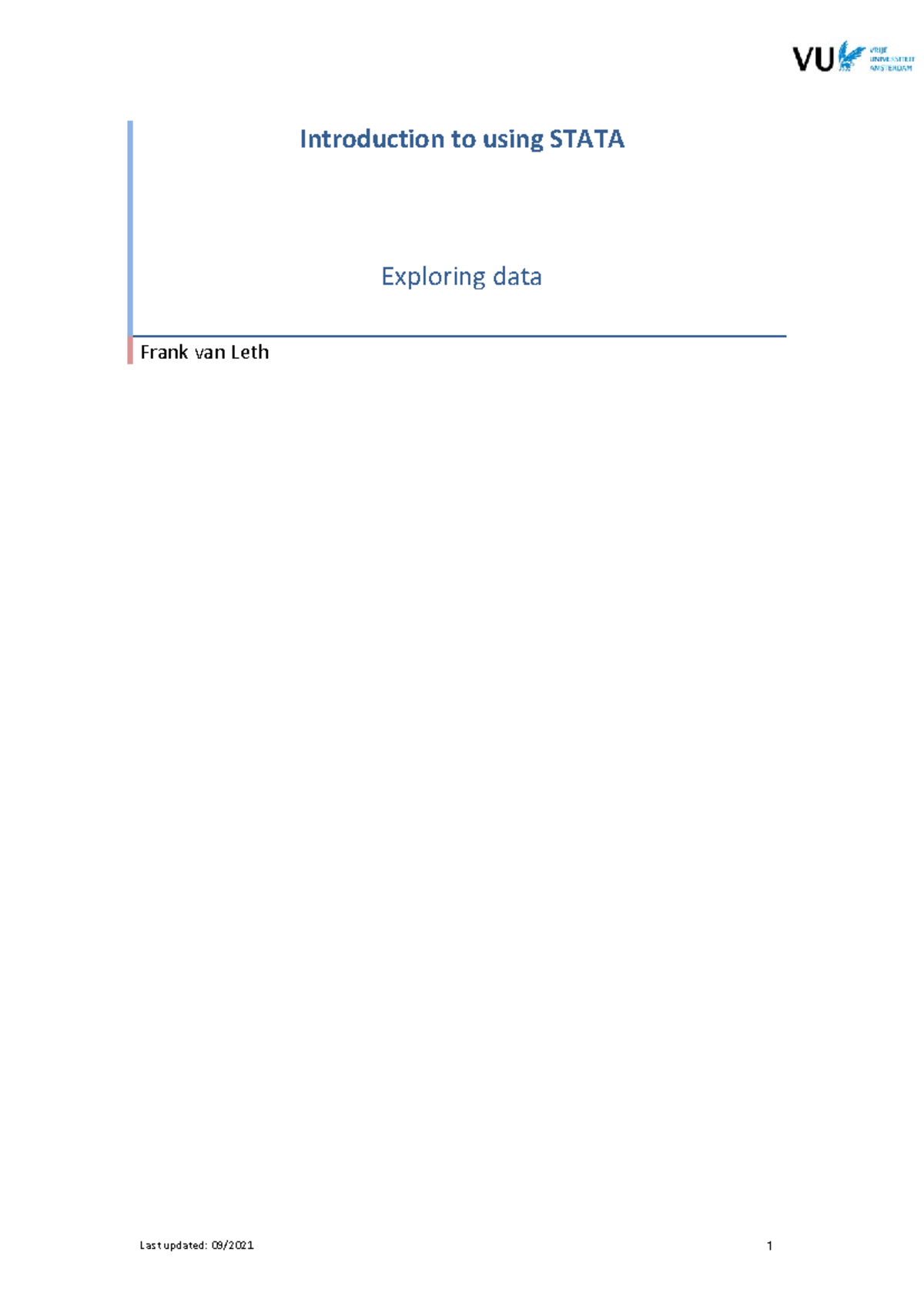 02 Stata exploring data - Introduction to using STATA Exploring data Frank van Leth Exploring ...