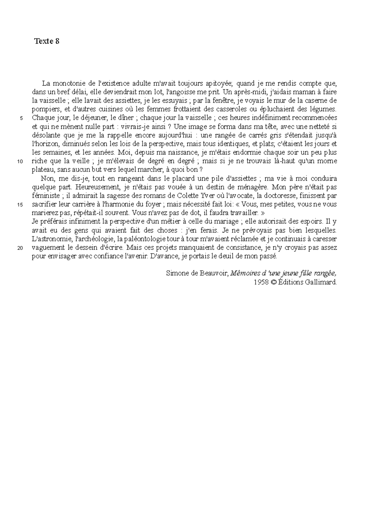 Texte 8 Simone de de Beauvoir - Texte 8 La monotonie de l'existence adulte m'avait toujours ...