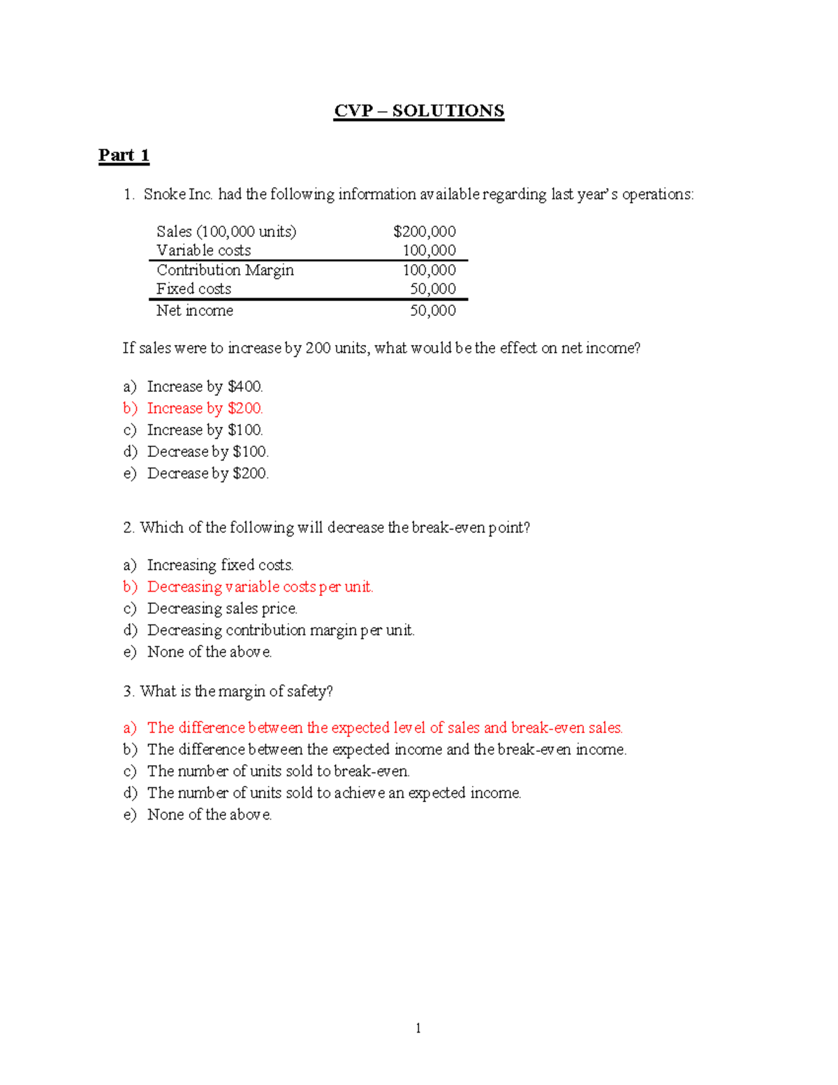 3 CVP Solutions - Practice materials for MID 1 - CVP – SOLUTIONS Part 1 1. Snoke Inc. had the ...