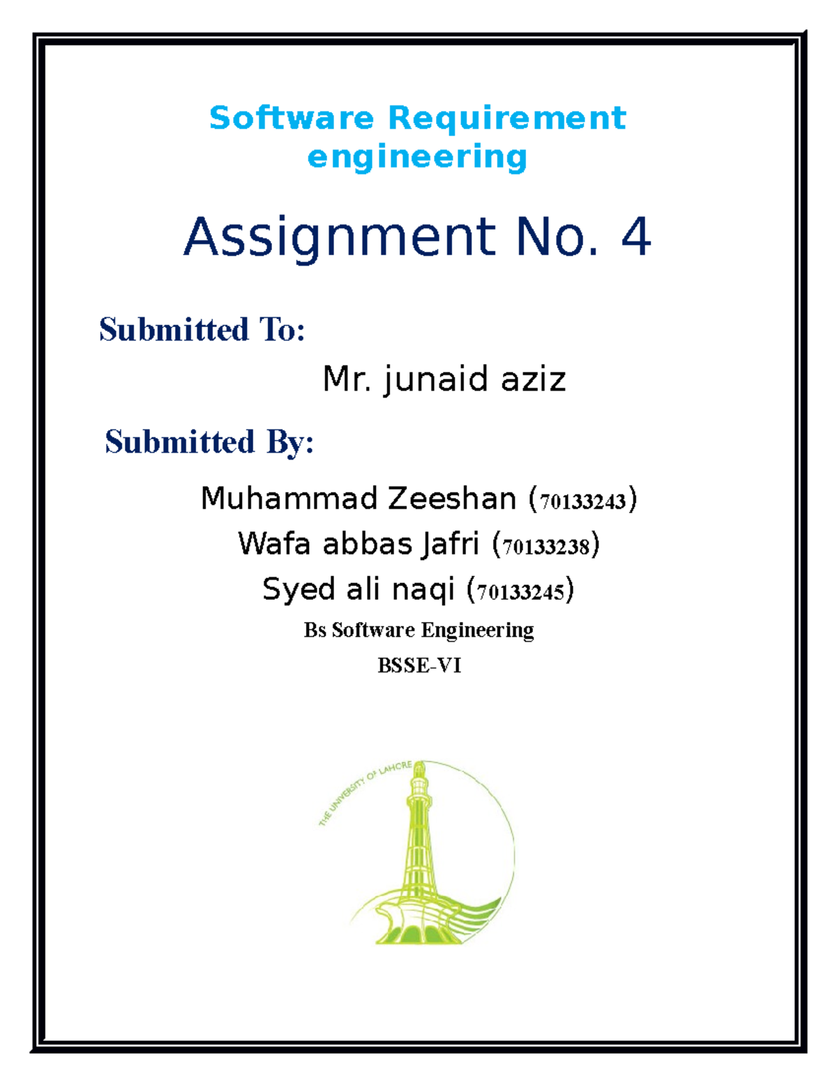 Software Requirement Engineering Assignmnet No. 4 by Zeeshan, Ali Naqi, Wafa Abbas - Software ...