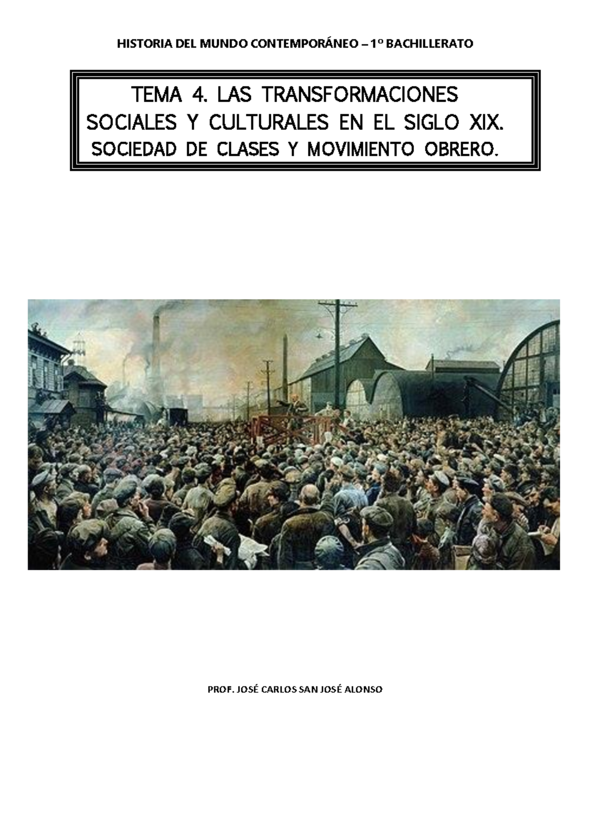 Tema 4. Las transformaciones sociales y culturales en el siglo XIX - HISTORIA DEL MUNDO - Studocu