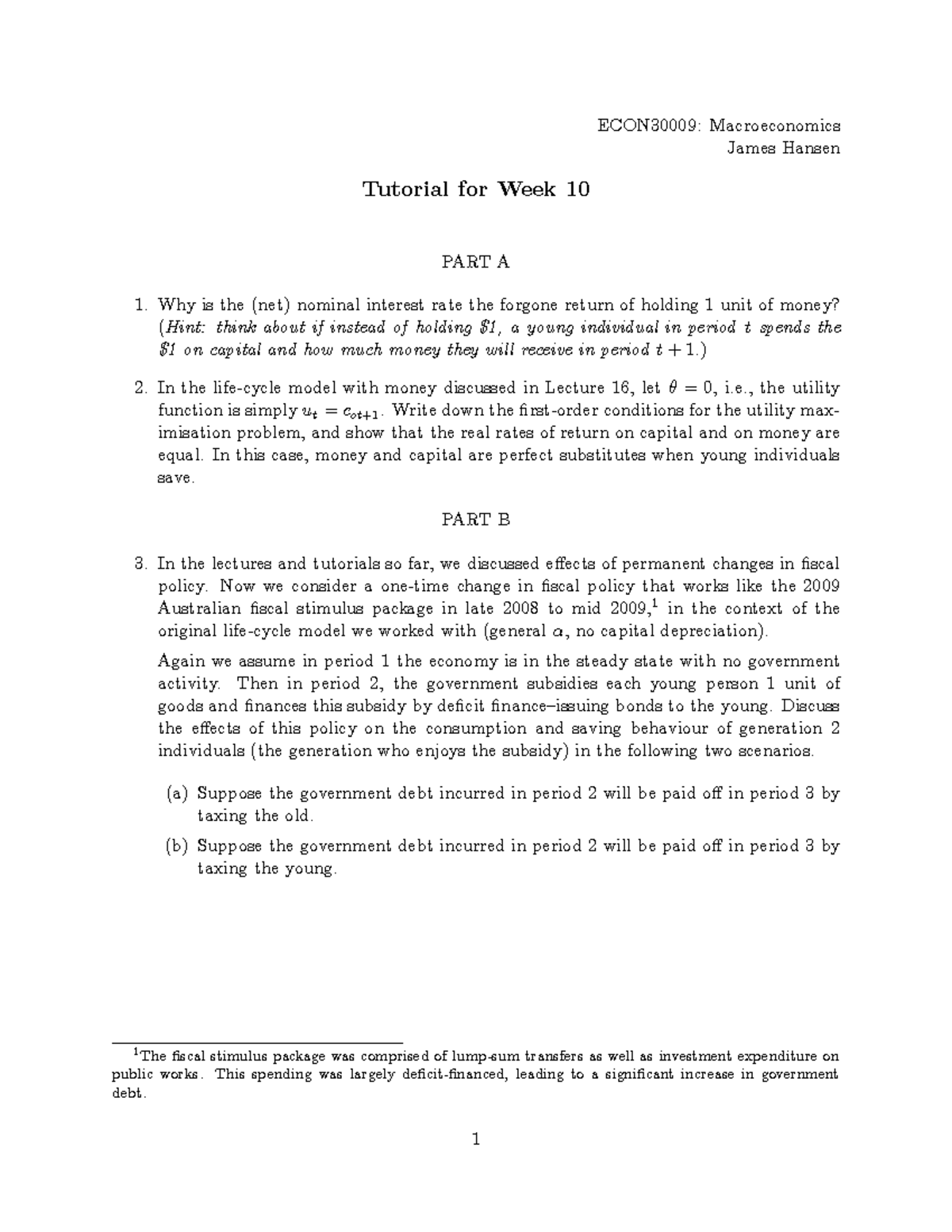 Tutorial 10 Questions - ECON30009: Macroeconomics James Hansen Tutorial for Week 10 PART A Why ...
