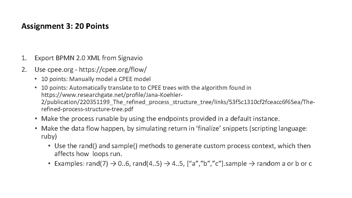 Übung 3 BPTM - Assignment 3: 20 Points 1. Export BPMN 2 XML from Signavio 2. Use cpee - cpee ...