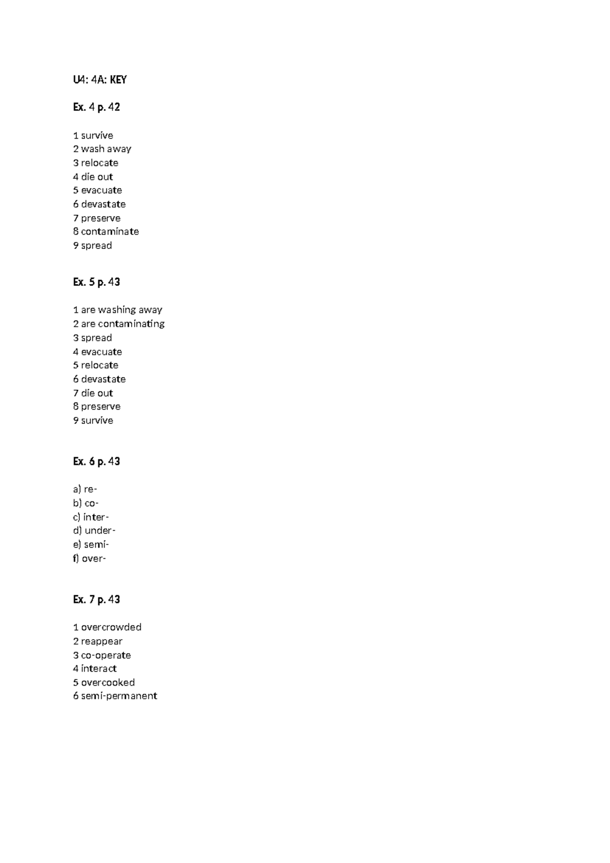 U4 KEY - correctiesleutel engels unit 4 - U4: 4A: KEY Ex. 4 p. 42 1 survive 2 wash away 3 ...