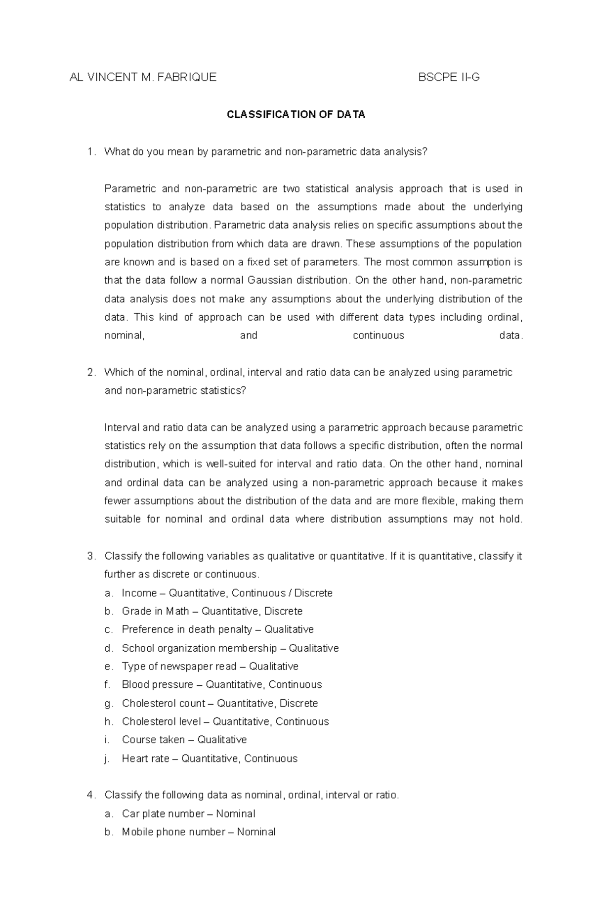 Classification of Data - AL VINCENT M. FABRIQUE BSCPE II-G CLASSIFICATION OF DATA 1. What do you ...
