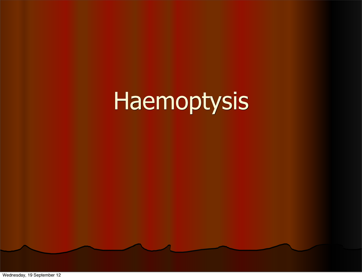Haemoptysis - Chapter 1 Shapiro et al - Haemoptysis Mrs Reddy coughed ...