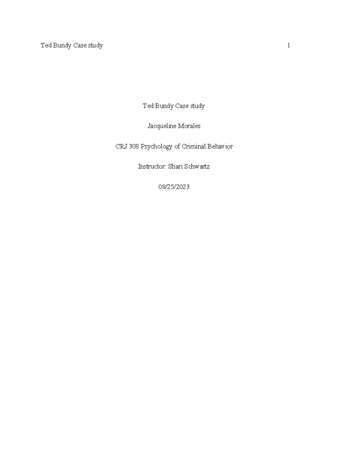 Week 3 assignment outline - Ted Bundy Case study 1 Ted Bundy Case study ...