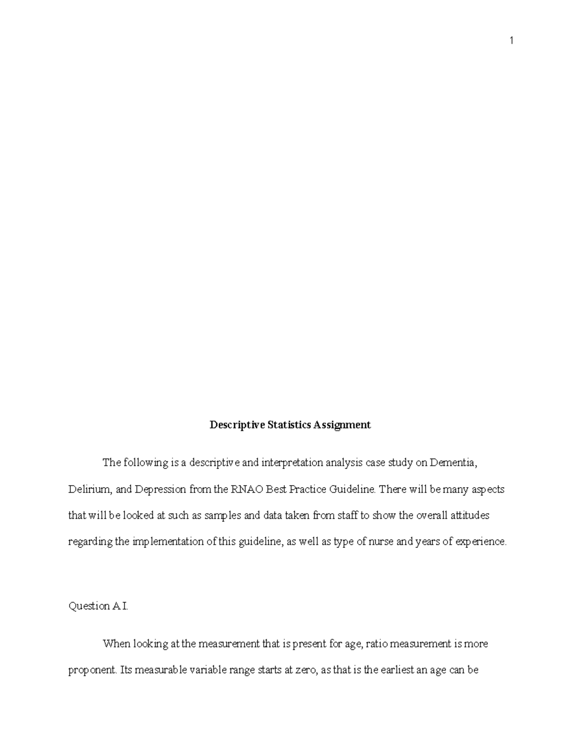 Statistics Assignment 1 - Descriptive Statistics Assignment The following is a descriptive and ...