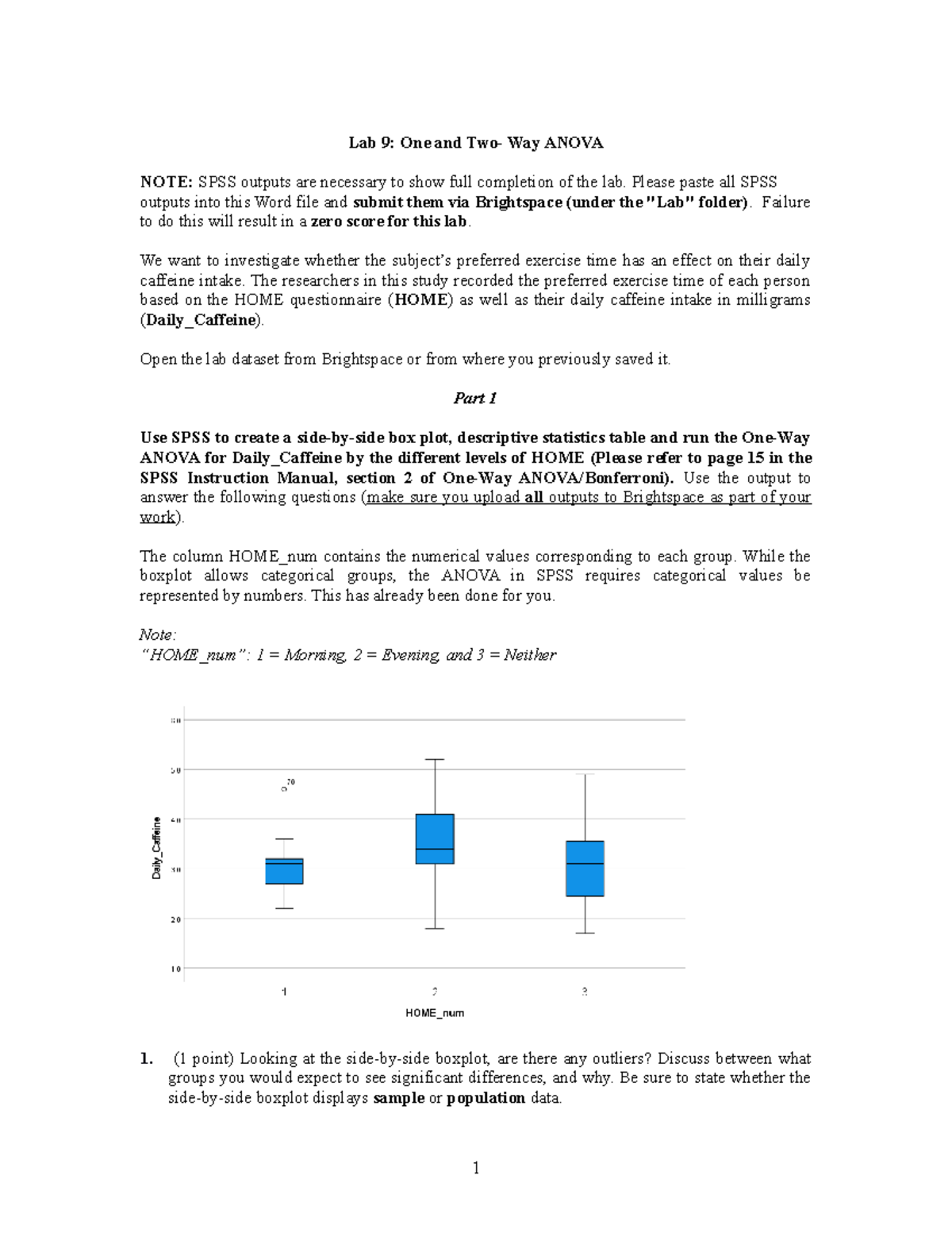 Lab 9- One and Two Way Anova Final - Lab 9: One and Two- Way ANOVA NOTE: SPSS outputs are ...