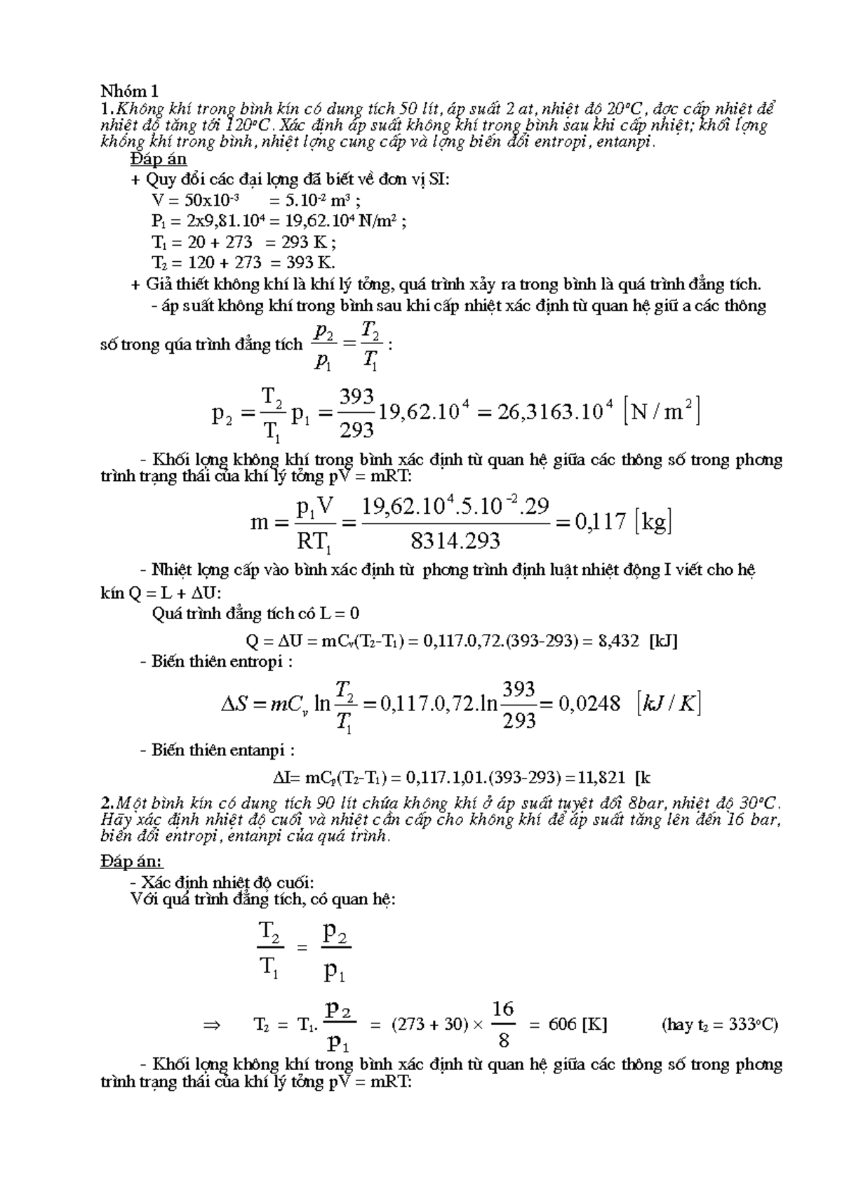 Nhiệt 2 - đấy - Nhóm 1 Kh«ng khÝ trong b×nh kÝn cã dung tÝch 50 lÝt, ̧p suÊt 2 at, nhiÖt ®é 20oC ...