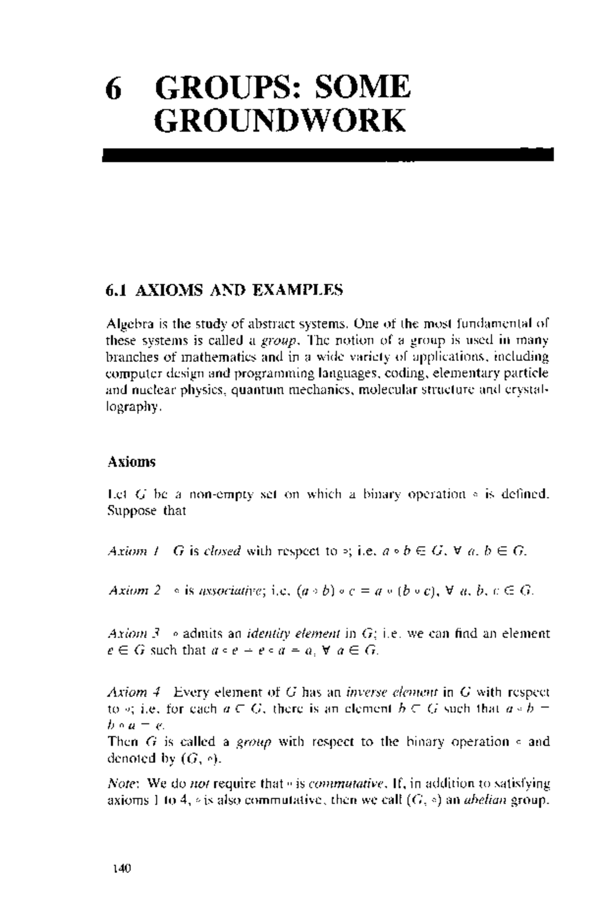 Groups - 6 GROUPS: SOME GROUNDWORK 6 AXIOMS AND EXAMPLES Algebraisthe ...