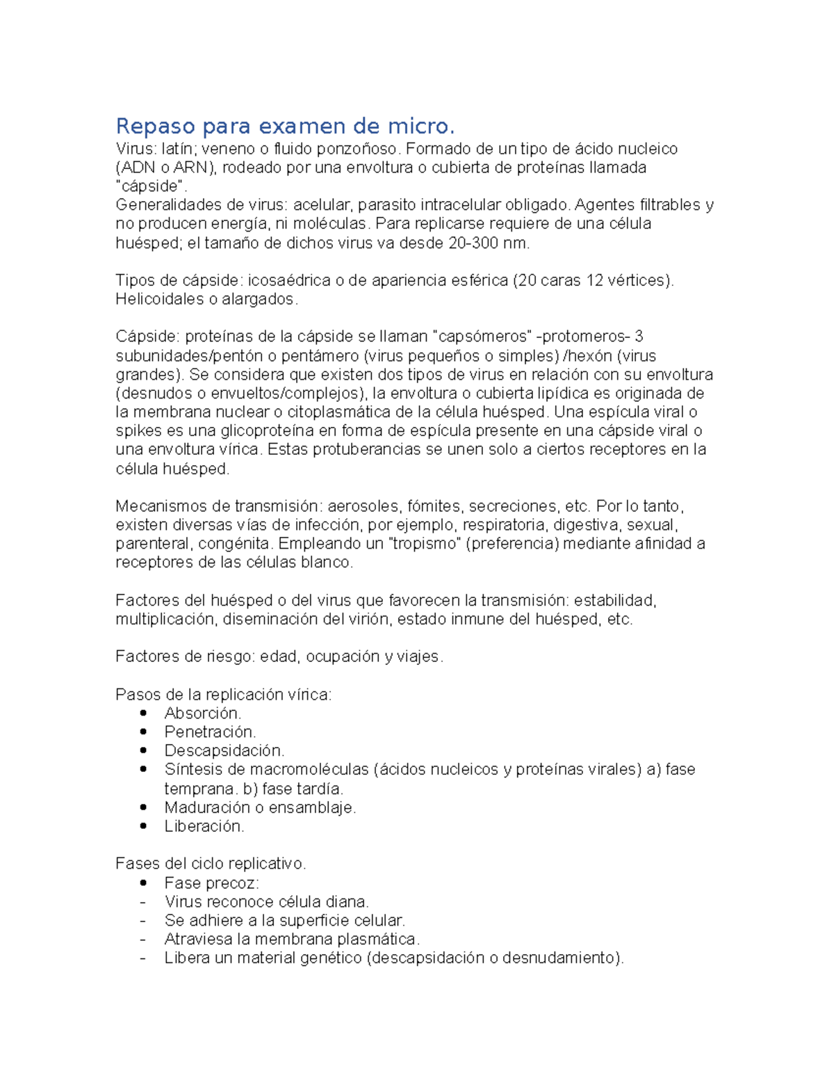 Repaso para examen de micro - Virus: latín; veneno o fluido ponzoñoso. Formado de un tipo de ...
