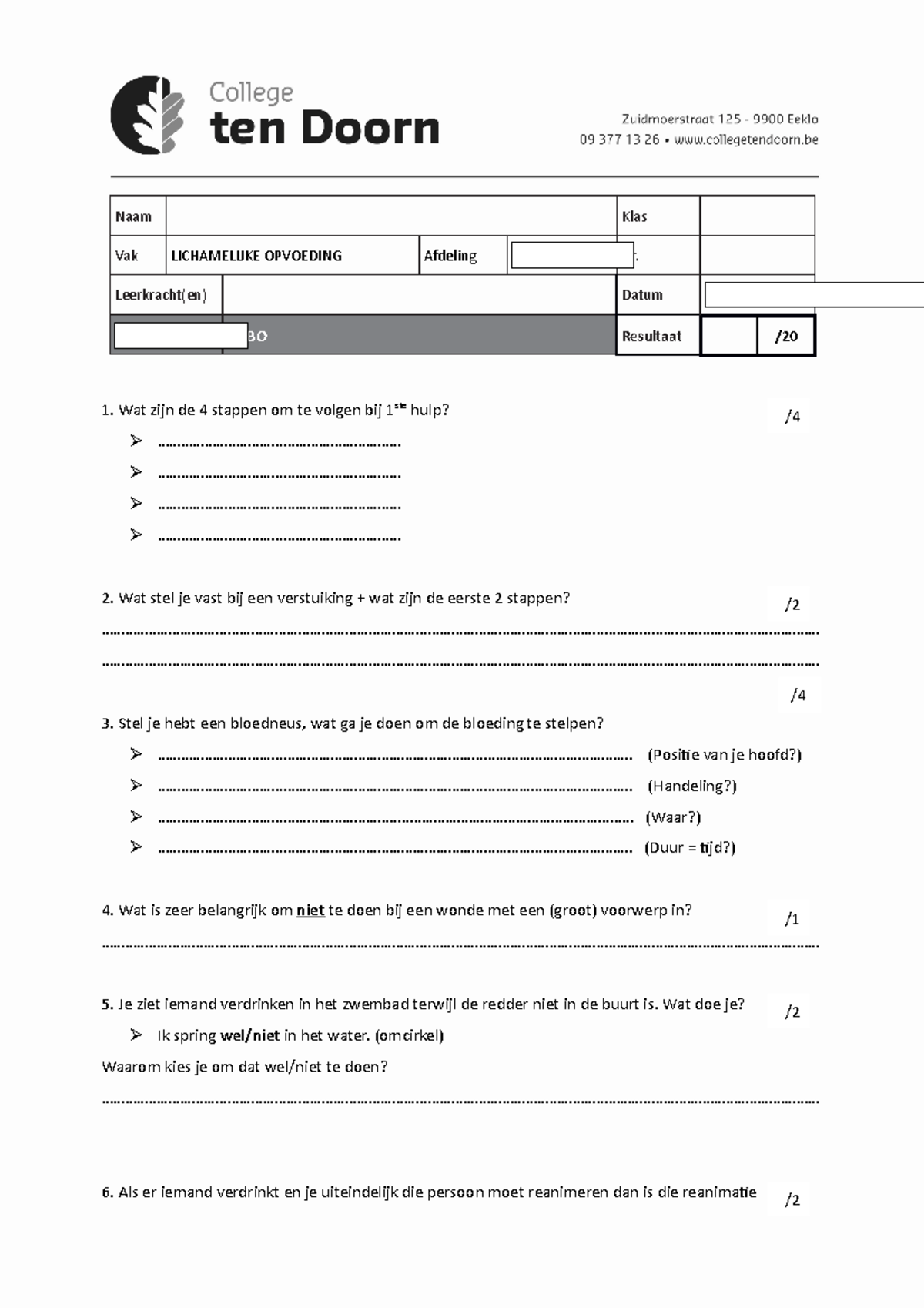 Toets 2 EHBO - jkhg - Naam Klas Vak LICHAMELIJKE OPVOEDING Afdeling Nr ...