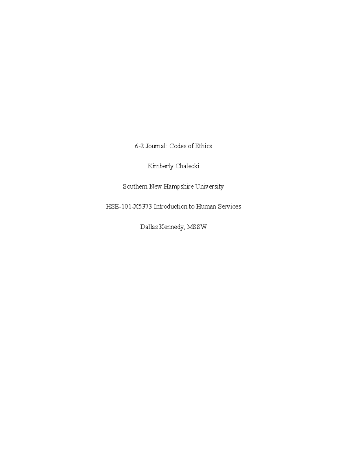 6-2 Journal Codes of Ethics - 6-2 Journal: Codes of Ethics Kimberly ...