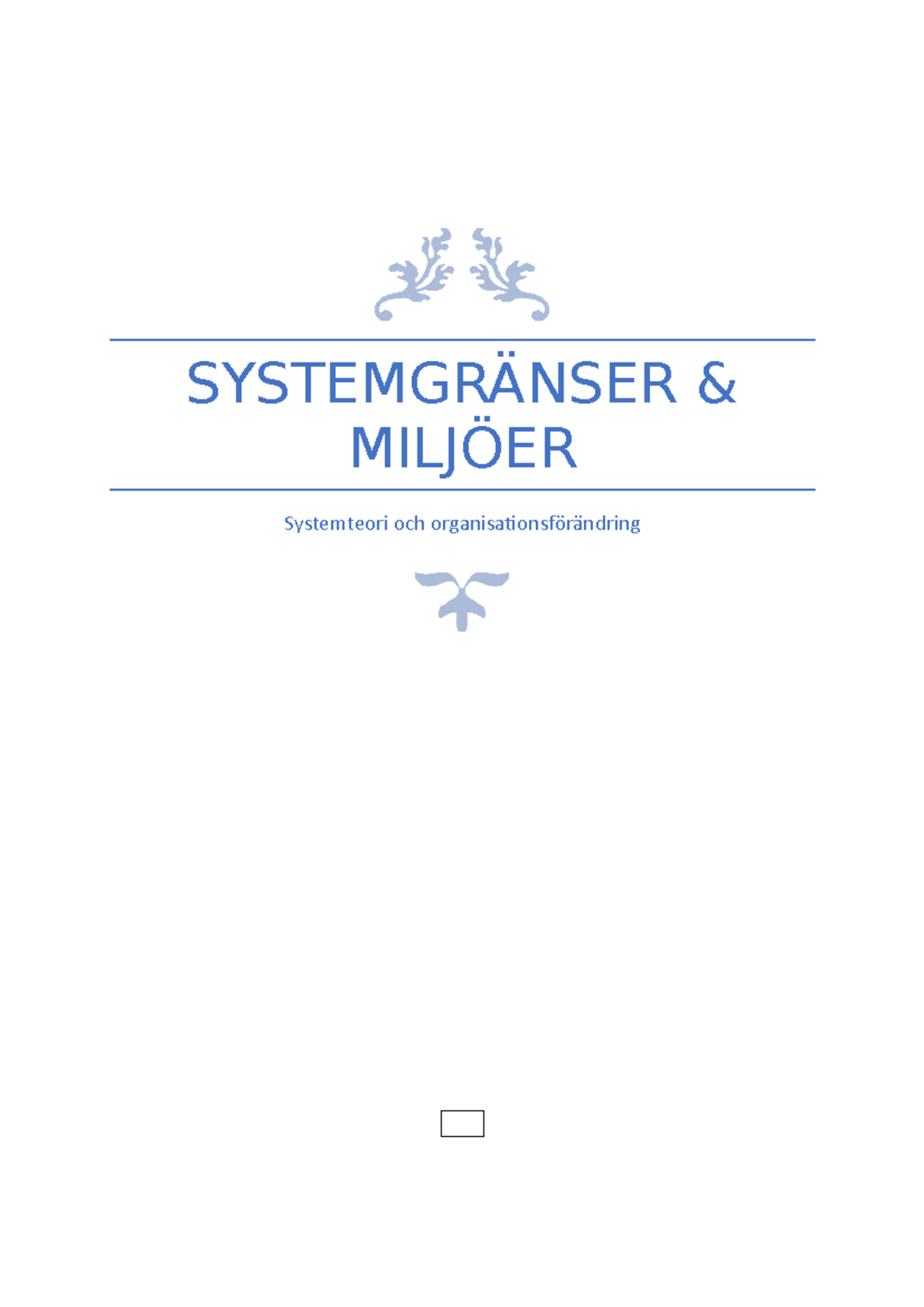 Inlämning 1 systemteori - SYSTEMGRÄNSER & MILJÖER Systemteori och ...