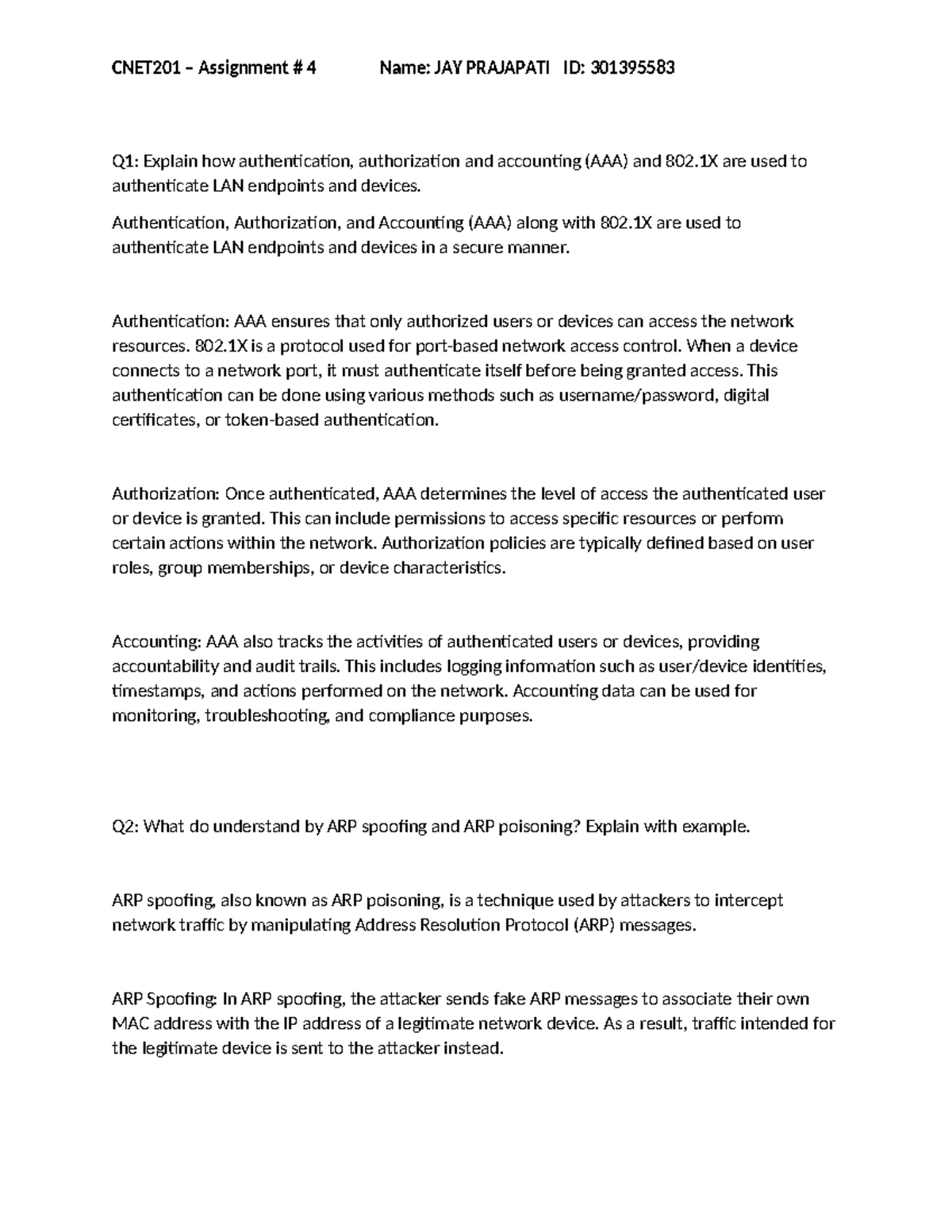 Assignment 4 - Q1: Explain how authentication, authorization and accounting (AAA) and 802 are ...