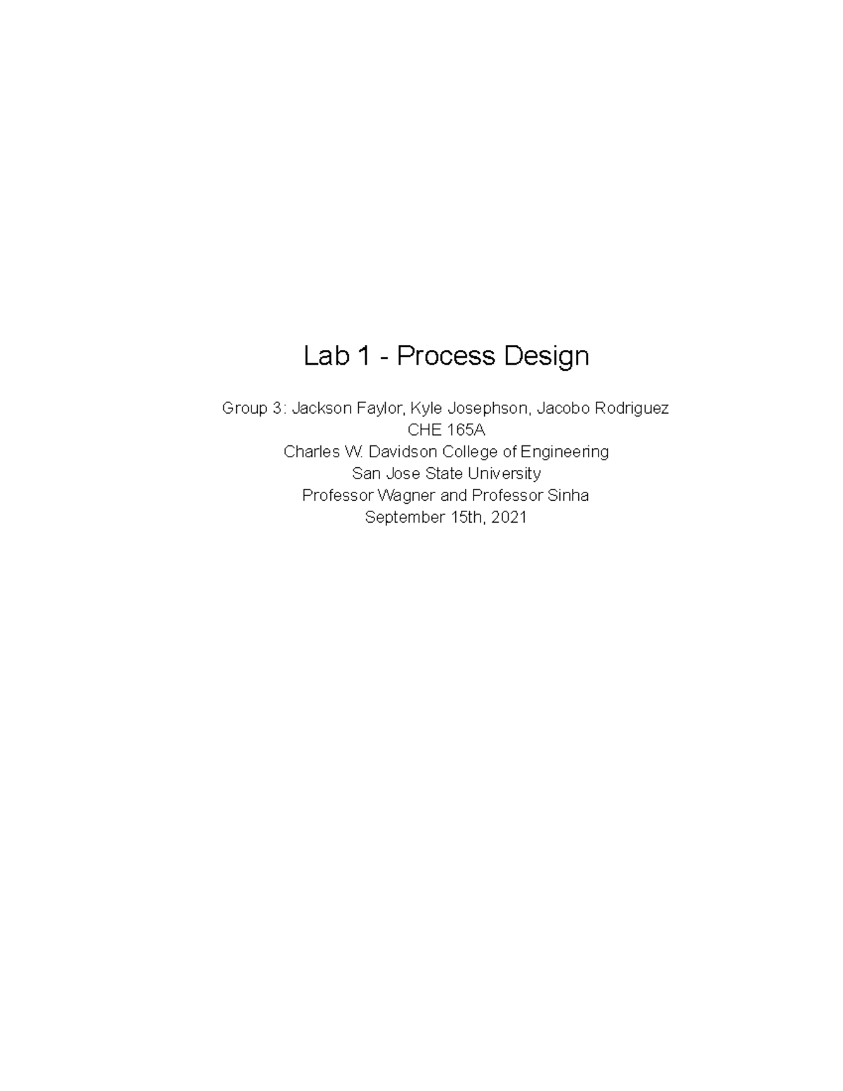 CHE165 Lab 1 Process Design-1 - Lab 1 - Process Design Group 3: Jackson ...