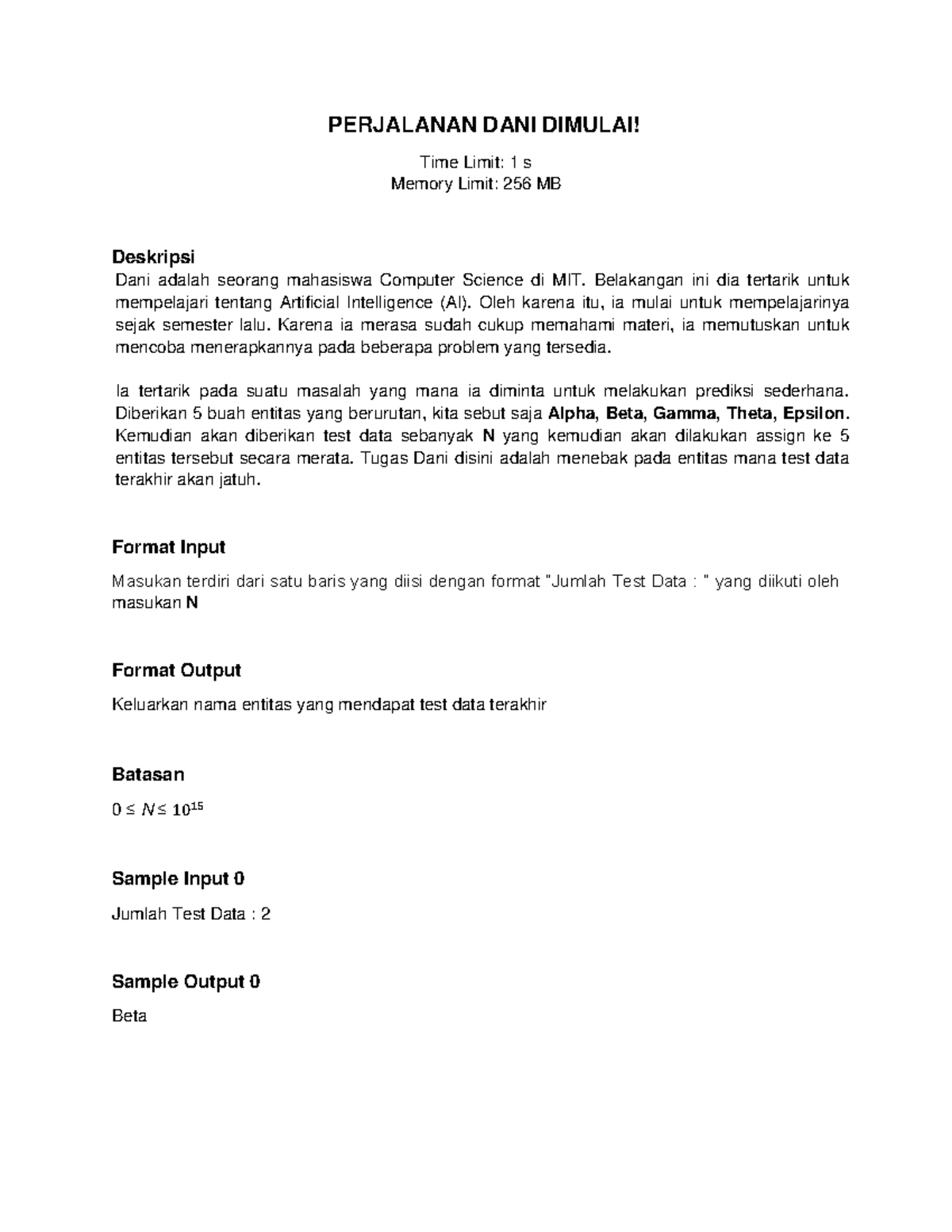 Problem set - Perjalanan Dani Dimulai - PERJALANAN DANI DIMULAI! Time Limit: 1 s Memory Limit ...