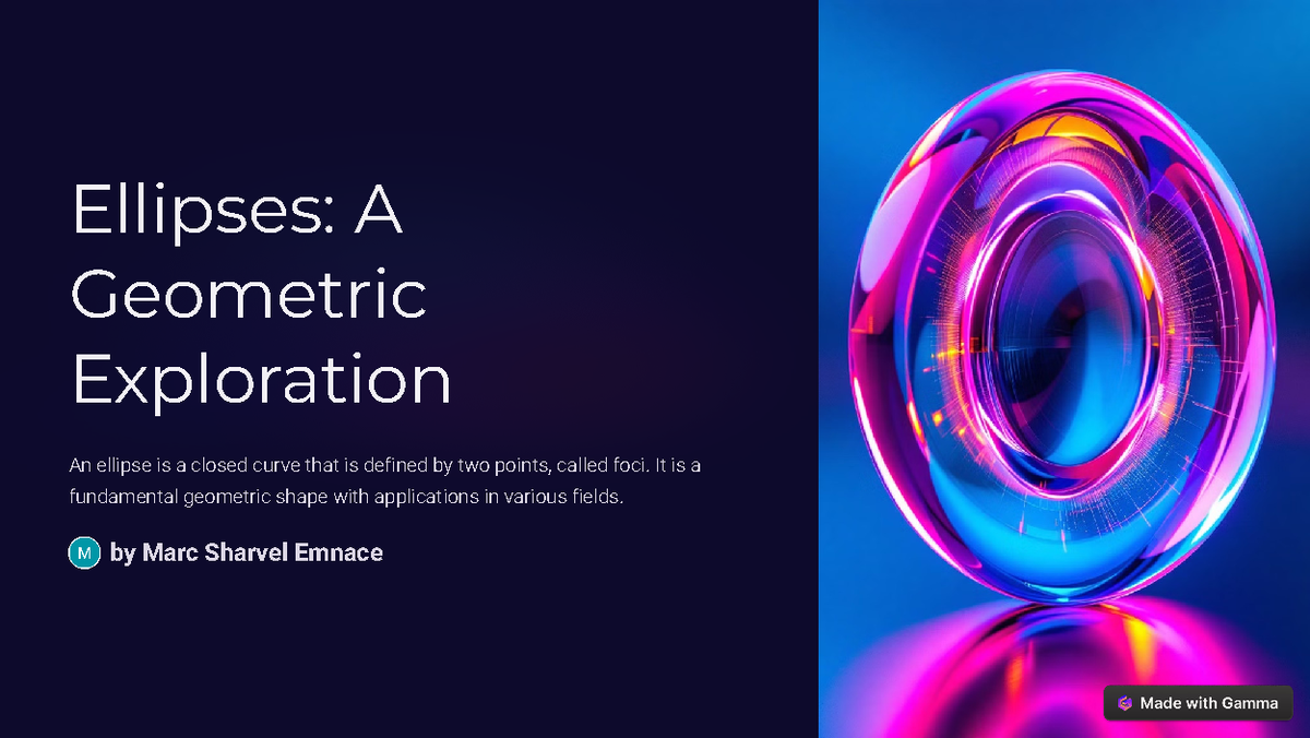 Ellipses A Geometric Exploration - Ellipses: A Geometric Exploration An ...