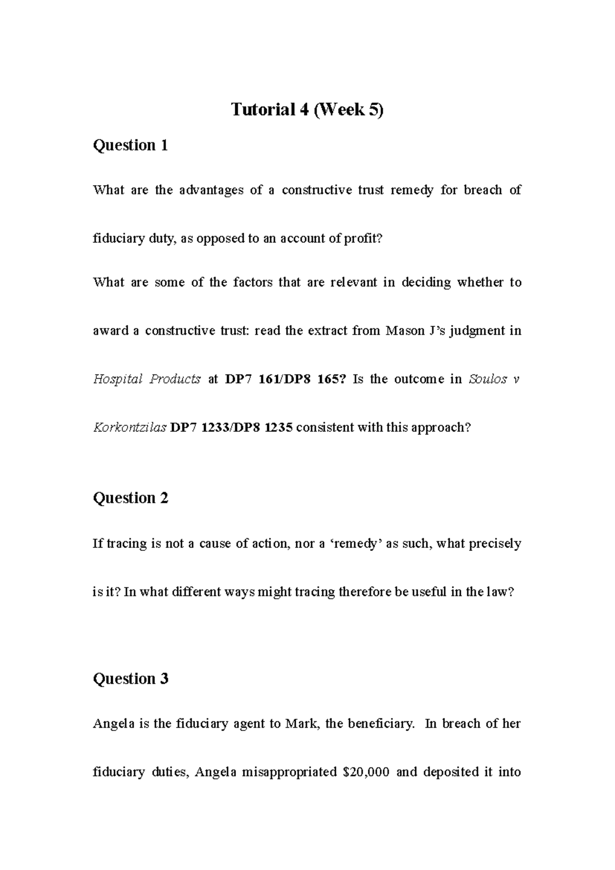 Tutorial 4 - Tutorial 4 (Week 5) Question 1 What are the advantages of ...