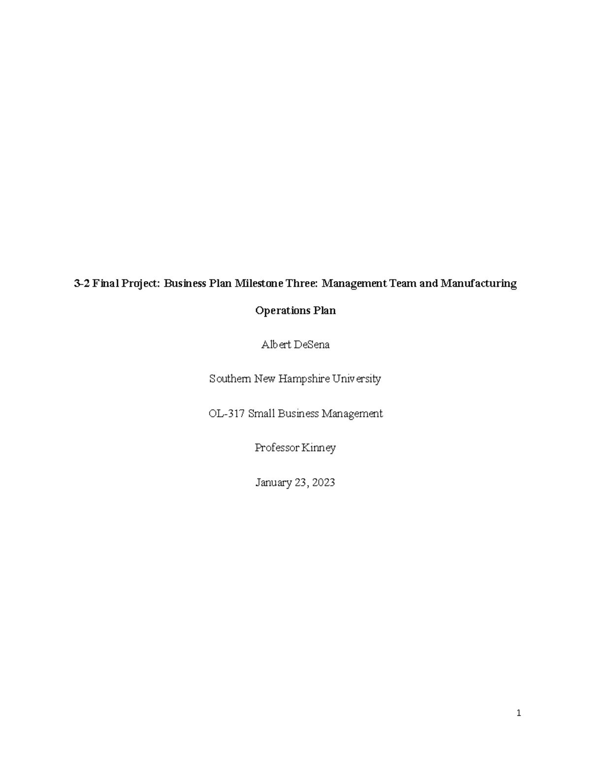 OL-317 Assignment 3-2 Final Project Business Plan MIlestone 3 Management Team and Manufactering ...