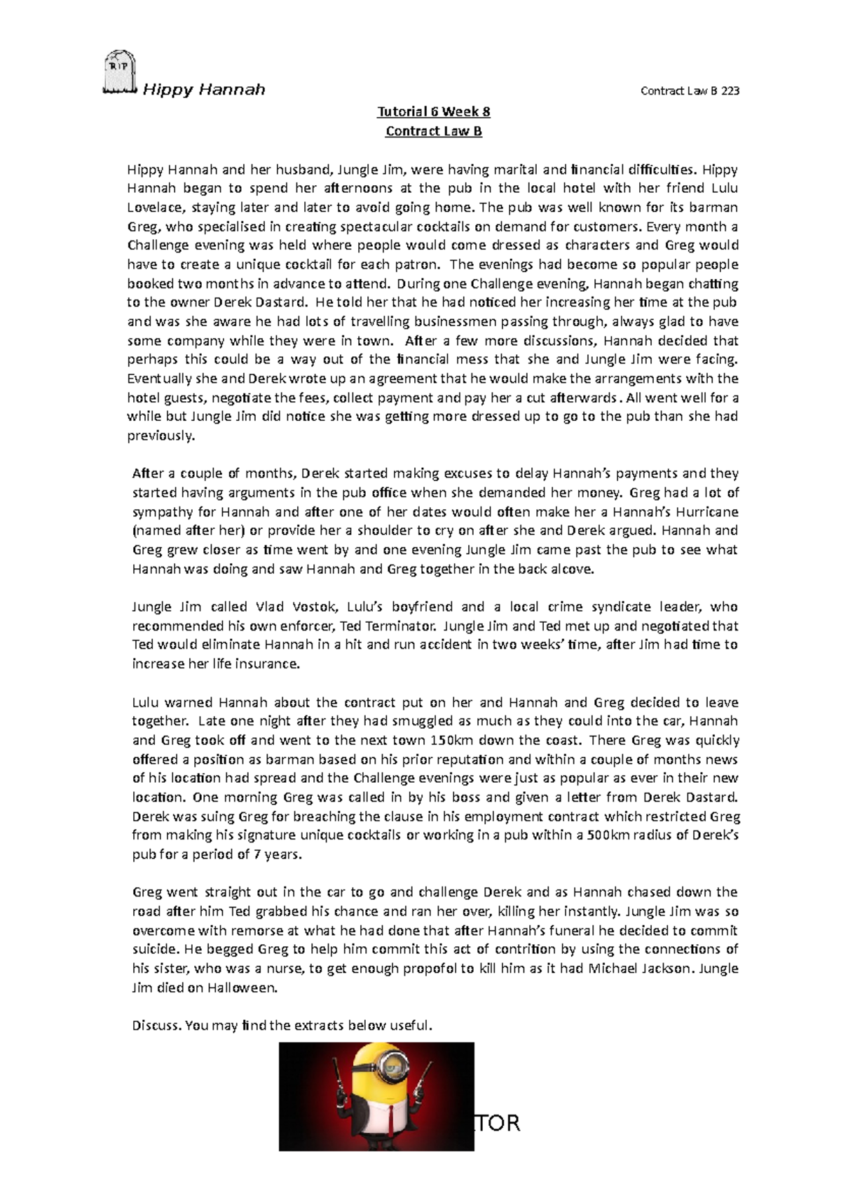 Tutorial 6 Week 8 Q - Tutorial 6 Week 8 Contract Law B Hippy Hannah and ...