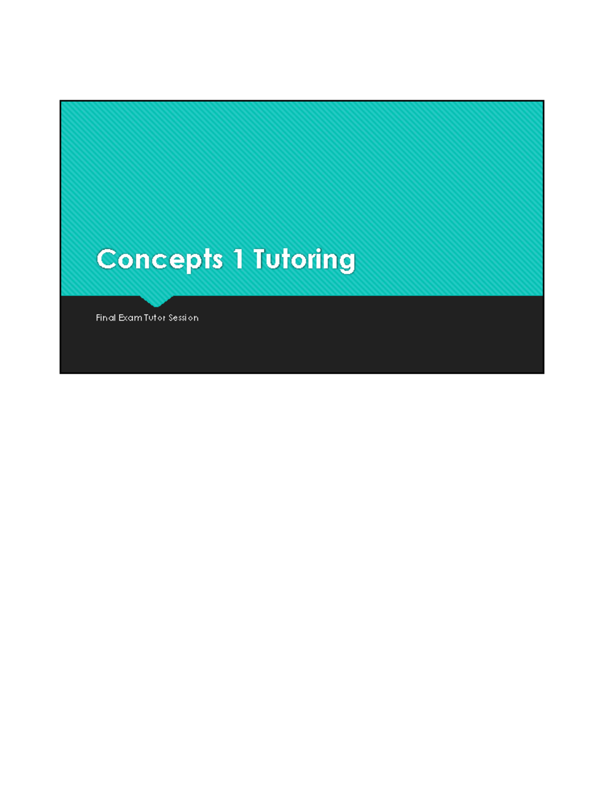 Final Exam Review - Concepts 1 Tutoring Final Exam Tutor Session Tutoring ####### Practice - Studocu